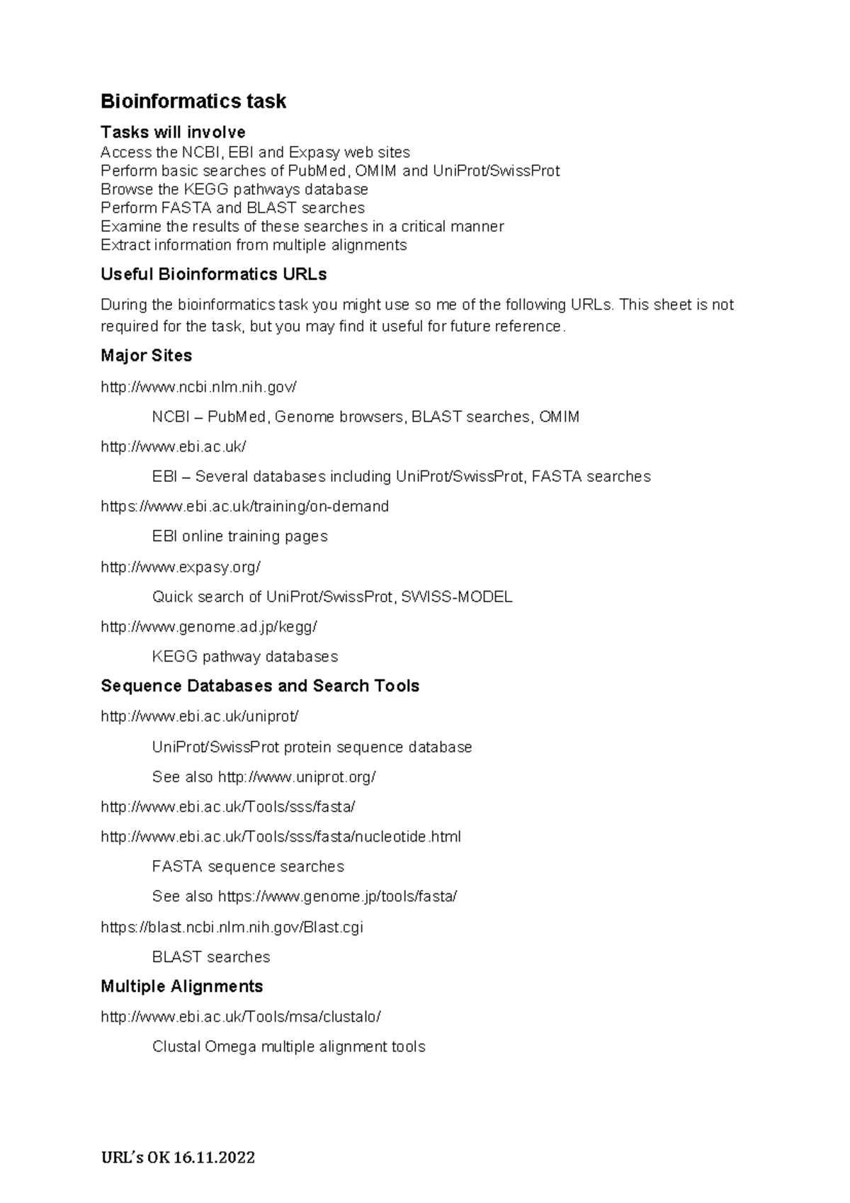 Bioinformatics task 2022-23 - URL’s OK 16. Bioinformatics task Tasks will involve Access the ...