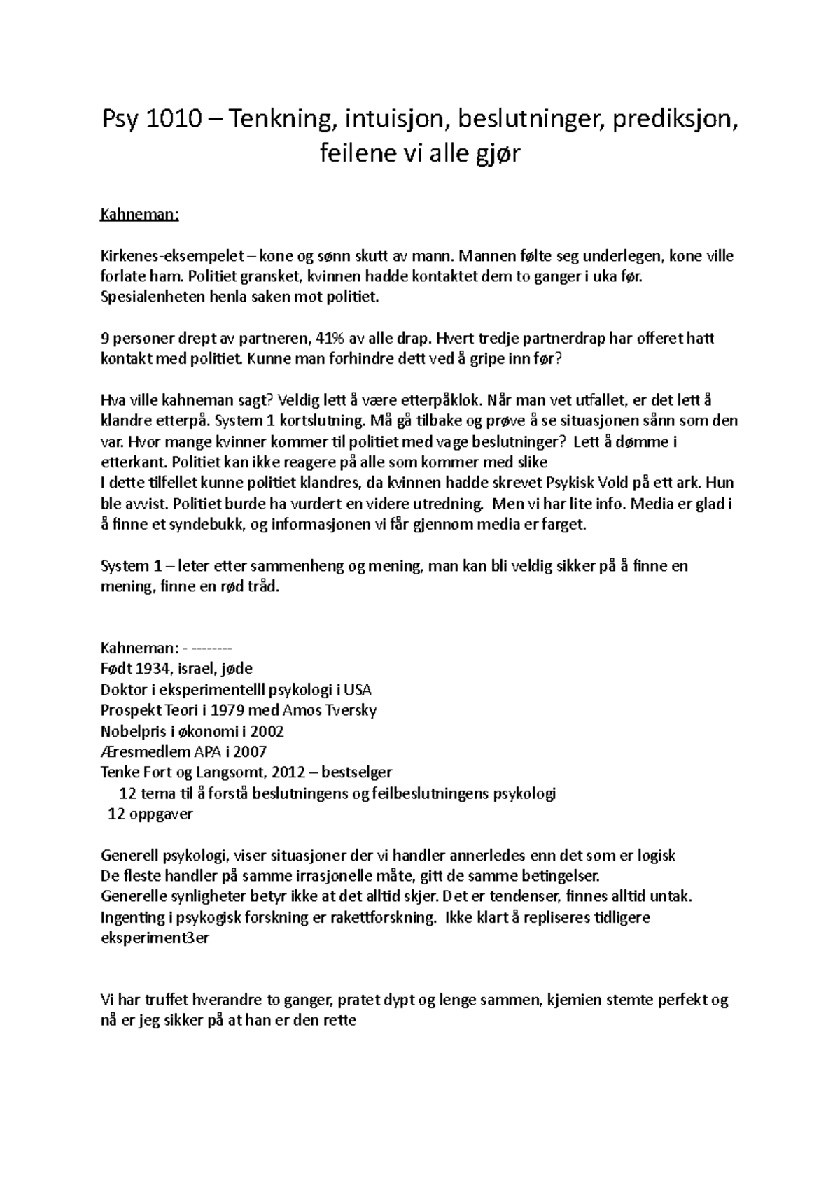 1. forelesning Kahneman - Psy 1010 – Tenkning, intuisjon, beslutninger, prediksjon, feilene vi ...