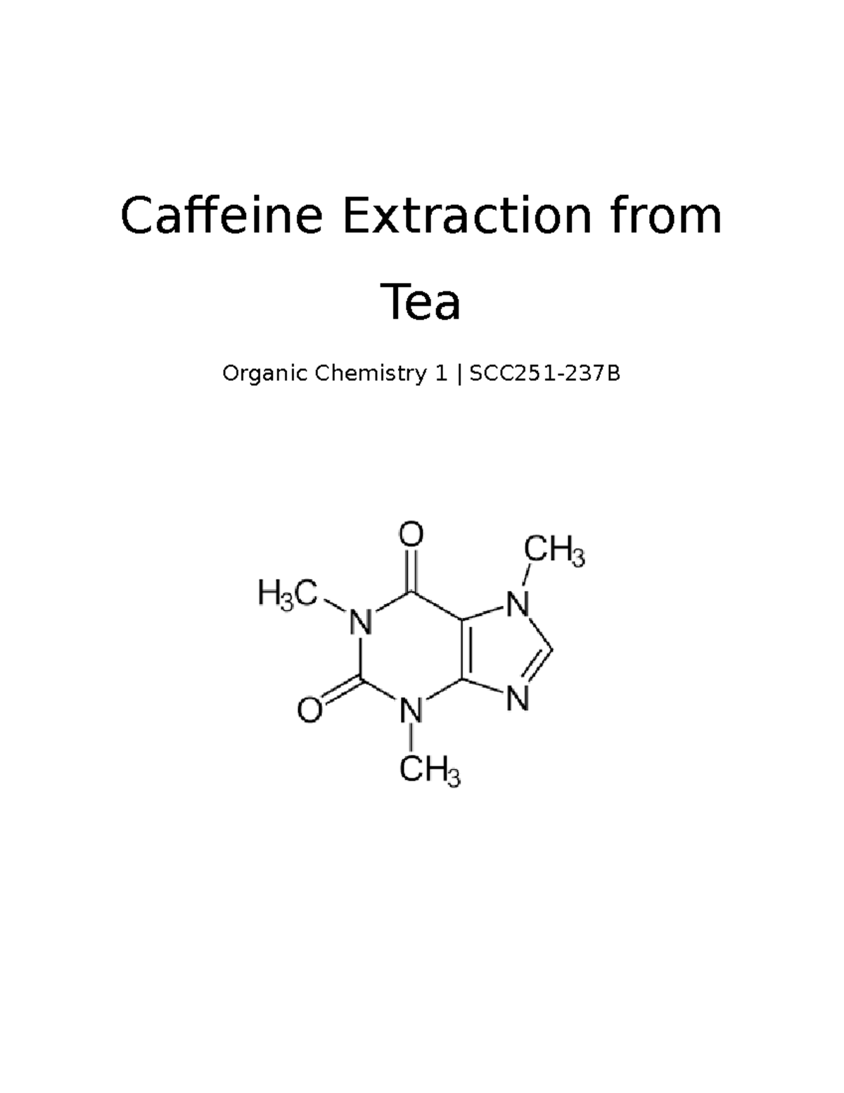 Caffeine Extraction from Tea (Lab #3) - SCC 251 - LaGuardia - Studocu