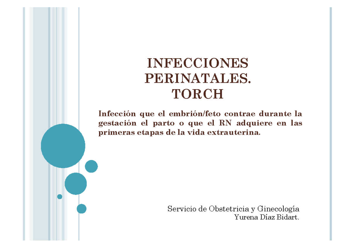 Infecciones Perinatales - INFECCIONES PERINATALES. TORCH Infección que ...