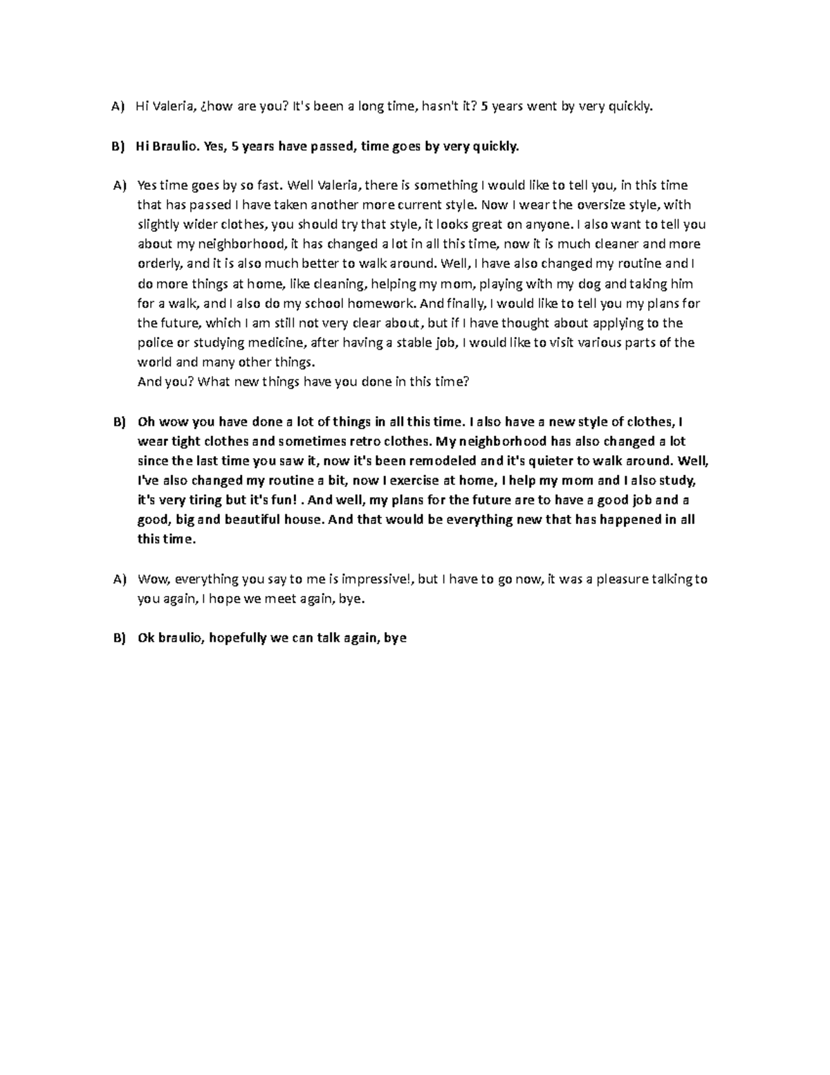 Proyect icpna - rfrfr - A) Hi Valeria, ¿how are you? It's been a long ...