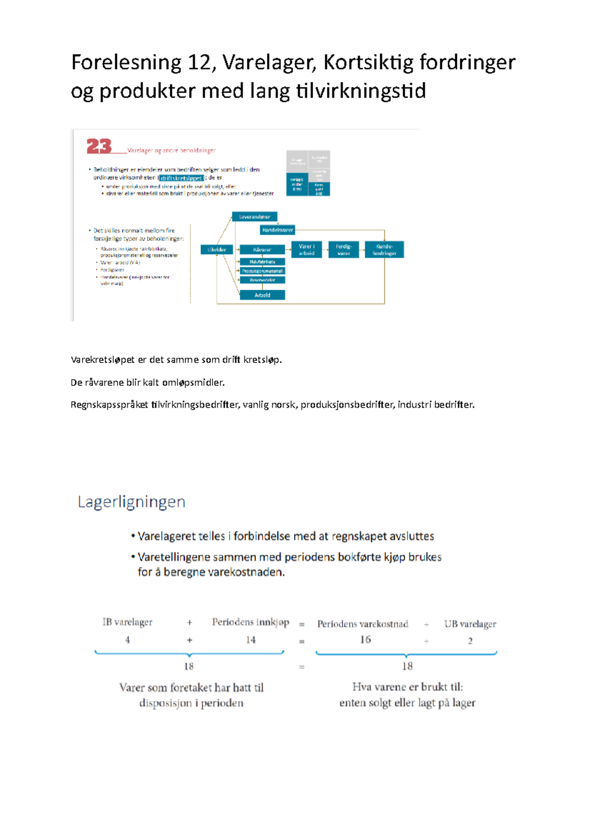 Forelsning 12 - Varelager, Kortsiktige fordringer og produkter med lang tilvirkningstid - og ...