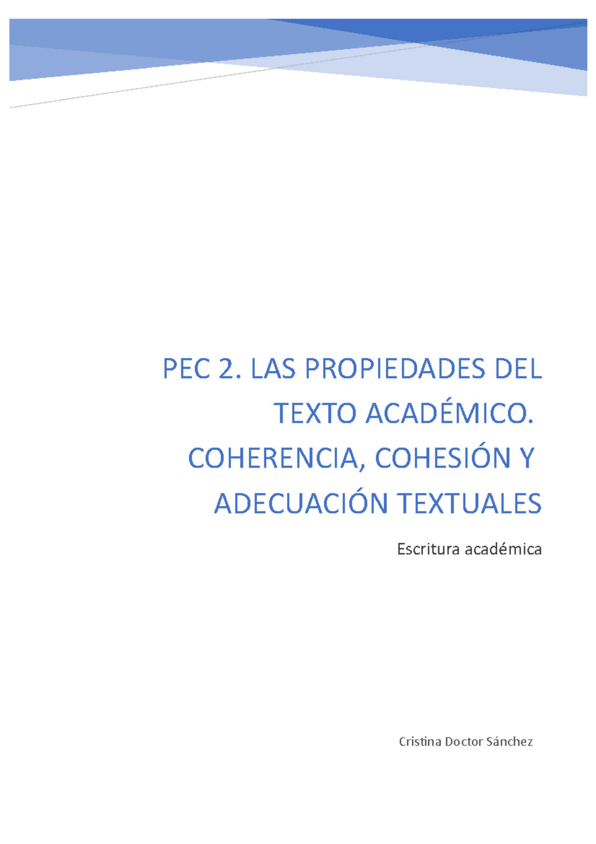 PEC 2 - Escritura academica - u Cristina Doctor Sánchez PEC 2. LAS PROPIEDADES DEL TEXTO ...
