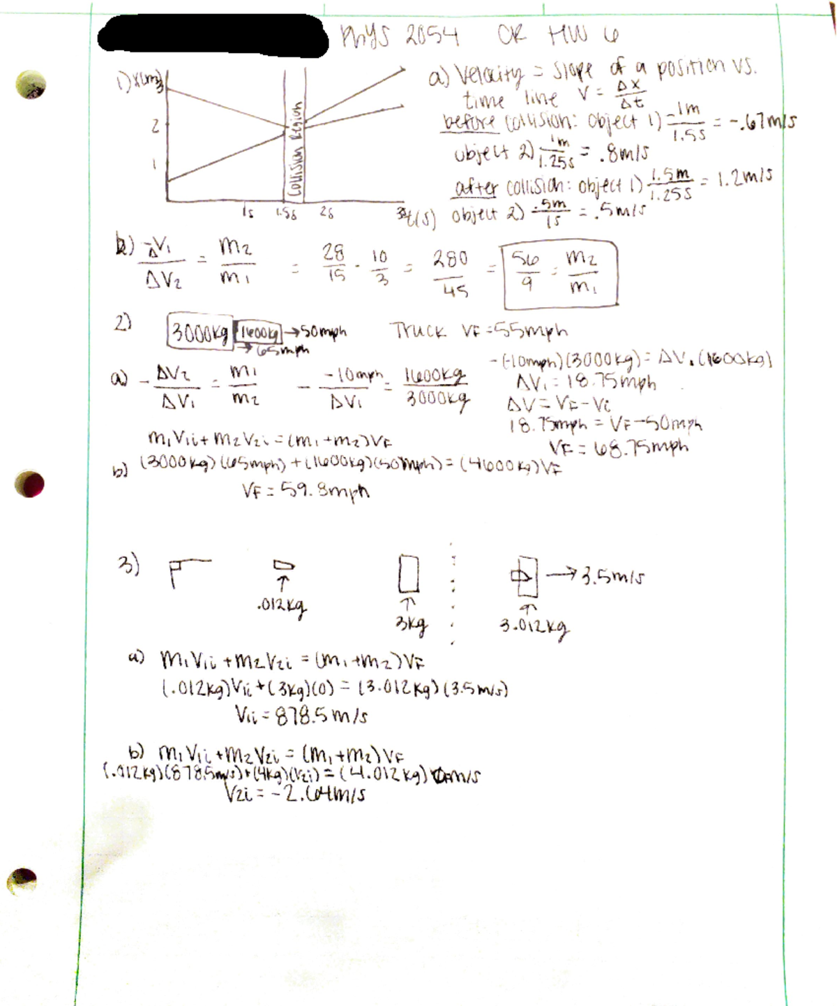 Physics 1 Open Response #6 - Phys 2054 OR HW 6 1)x(m) a) Velocity slope ...