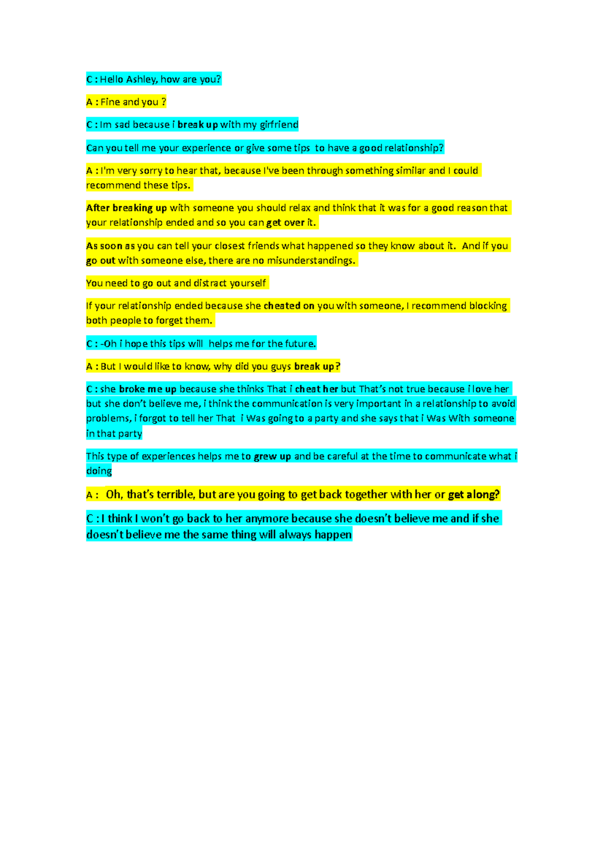 Project i02 2koo - C : Hello Ashley, how are you? A : Fine and you? C : Im sad because i break ...