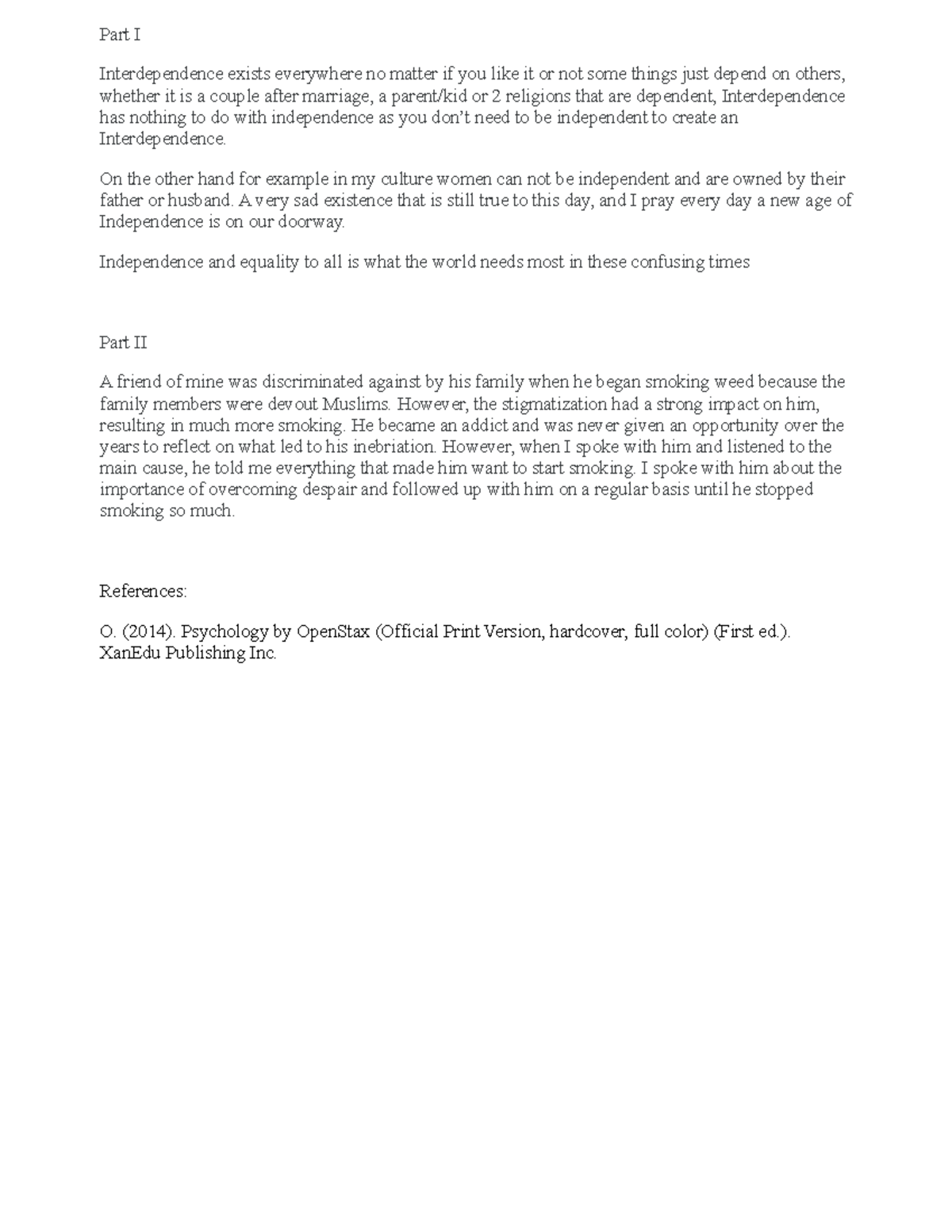 Discussion PSYC-1504-Week-6 Assignment - Part I Interdependence exists everywhere no matter if ...