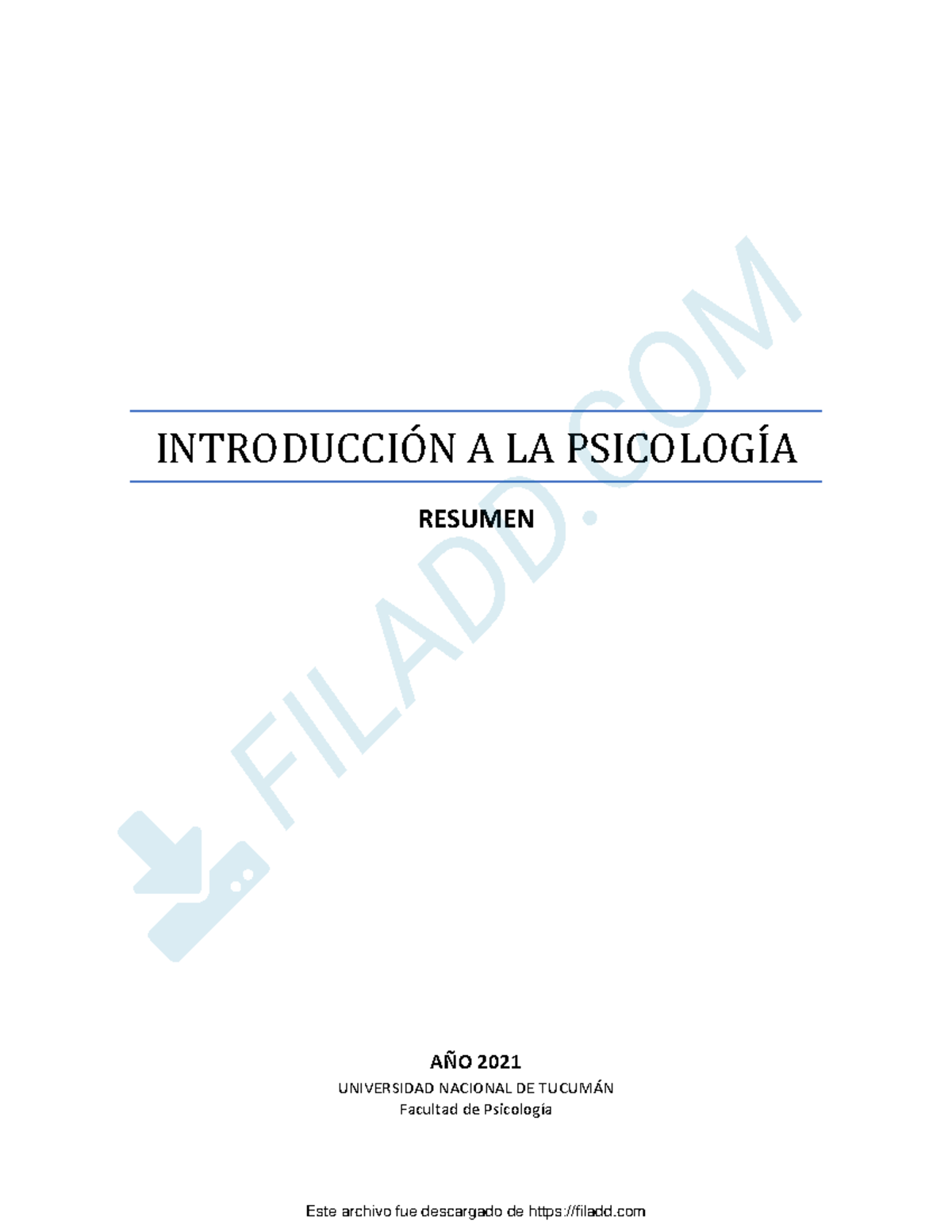 Resumen Intro a la Psico 2021-1 - INTRODUCCIÓN A LA PSICOLOGÍA RESUMEN AÑO 2021 ...