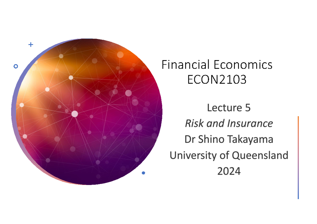 Lec5 Risk(10) - slides - Financial Economics ECON Introduction In the dynamic landscape of life ...