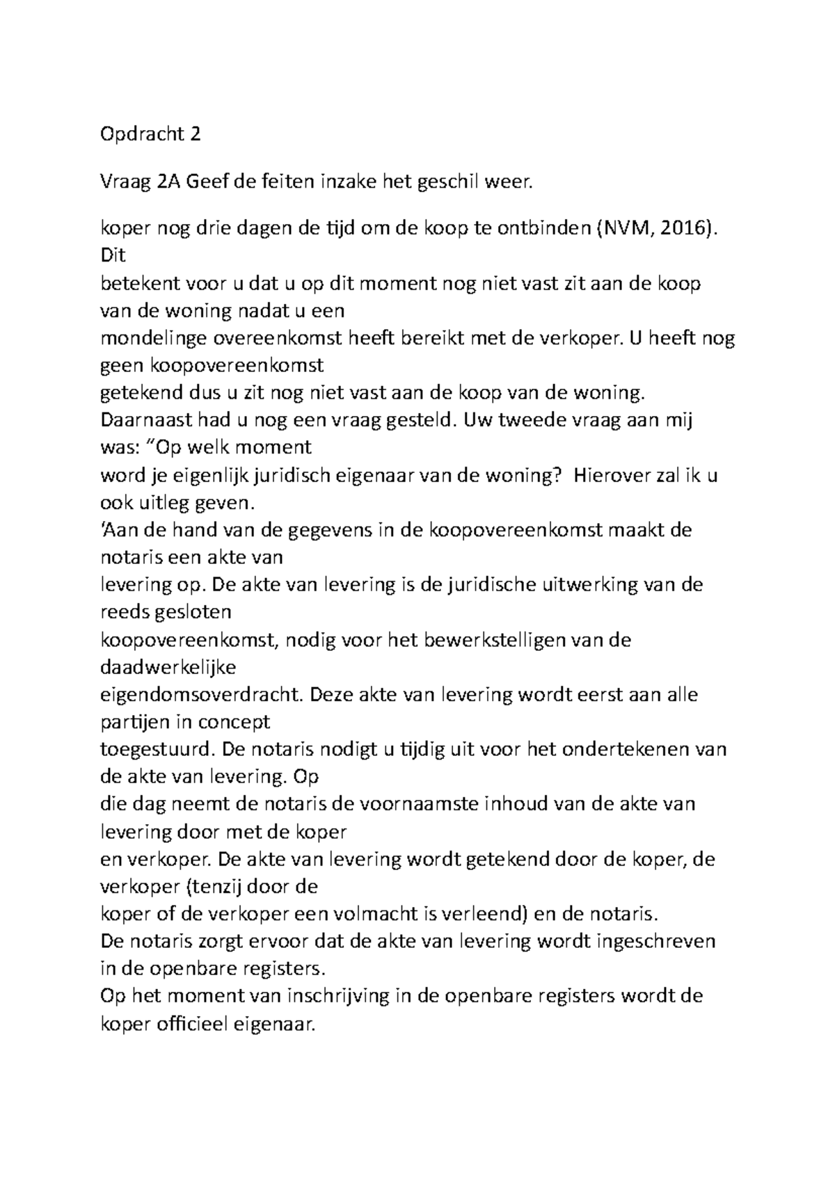 Opdracht 2 - inzendopgave - Opdracht 2 Vraag 2A Geef de feiten inzake ...