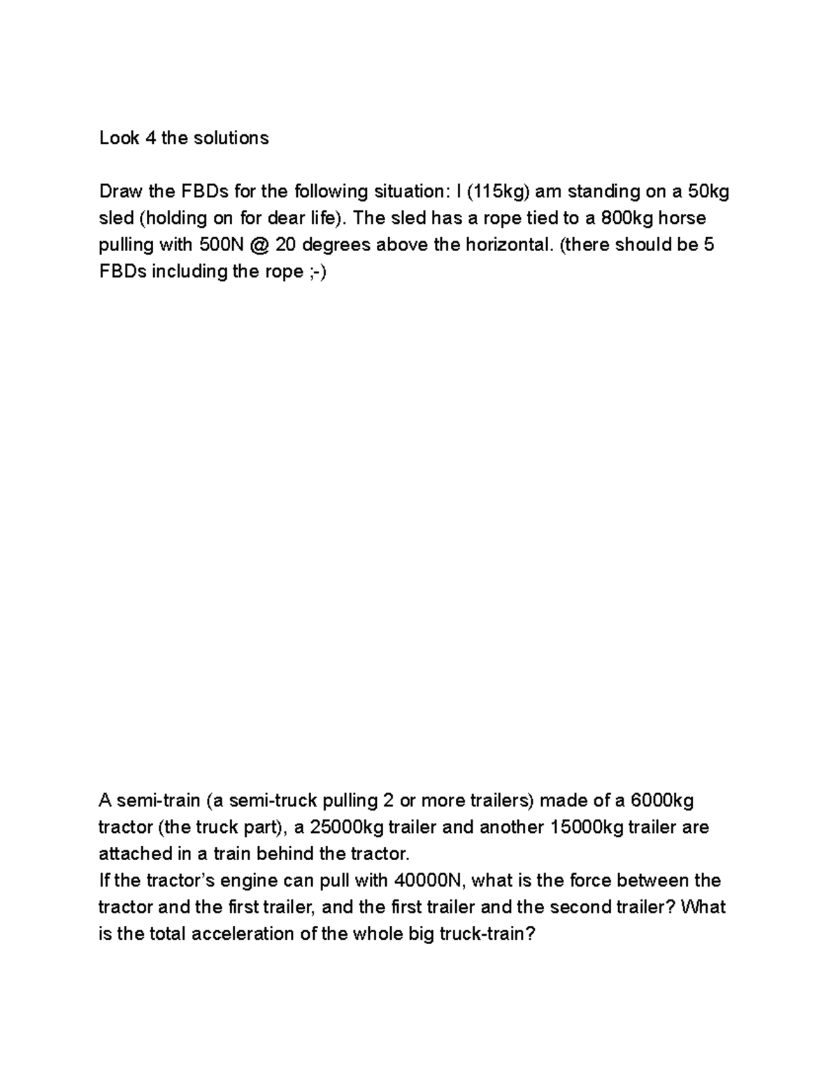 Force Practice Problems - Look 4 the solutions Draw the FBDs for the ...