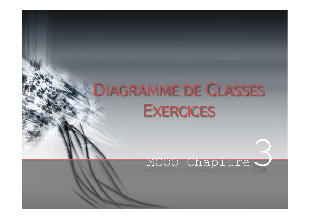 Chp3bis-DC-ex - bien - MCOO–Chapitre 3 DIAGRAMME DE CLASSES EXERCICES ...