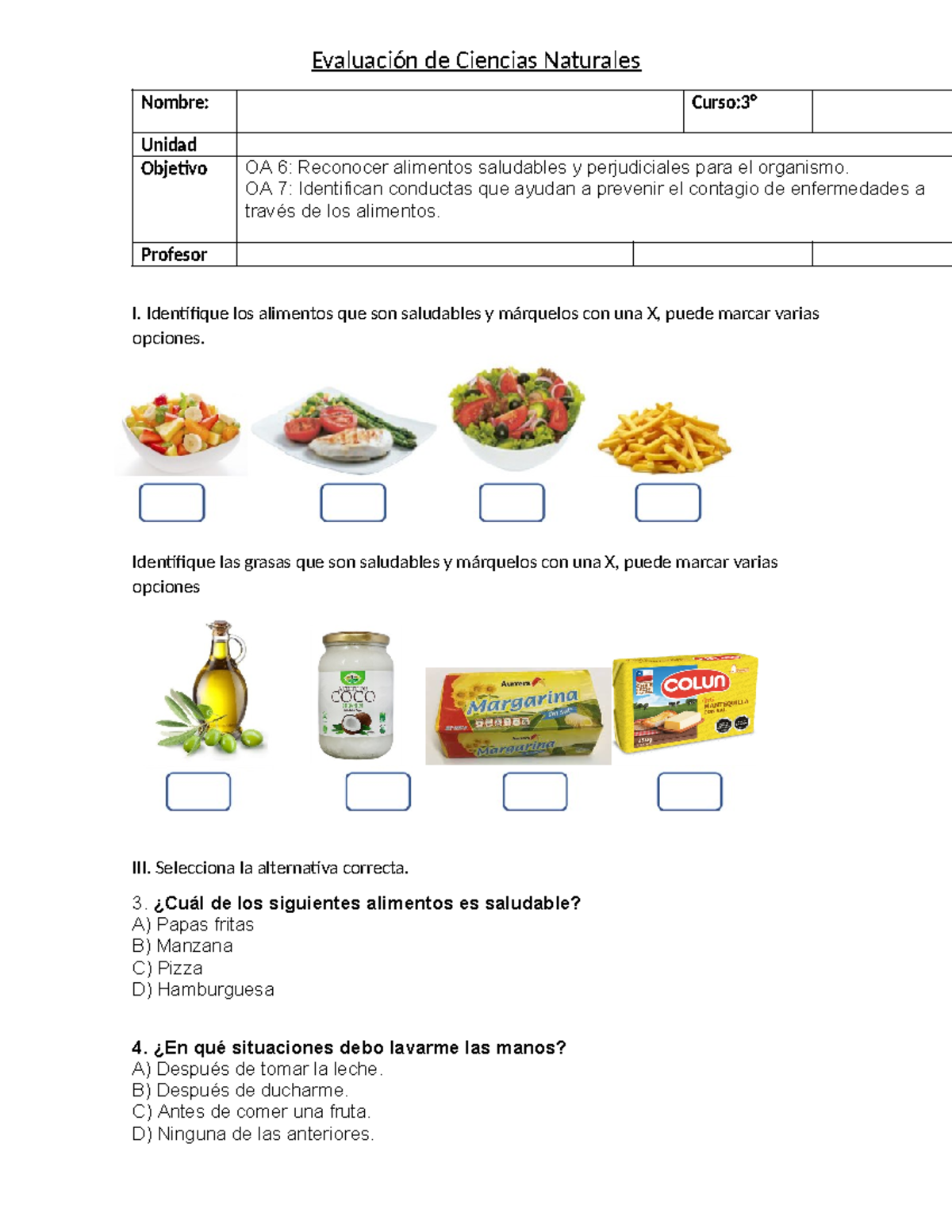 Alimentacion Saludable - Evaluación de Ciencias Naturales Nombre: Curso:3° Unidad Objetivo OA 6 ...