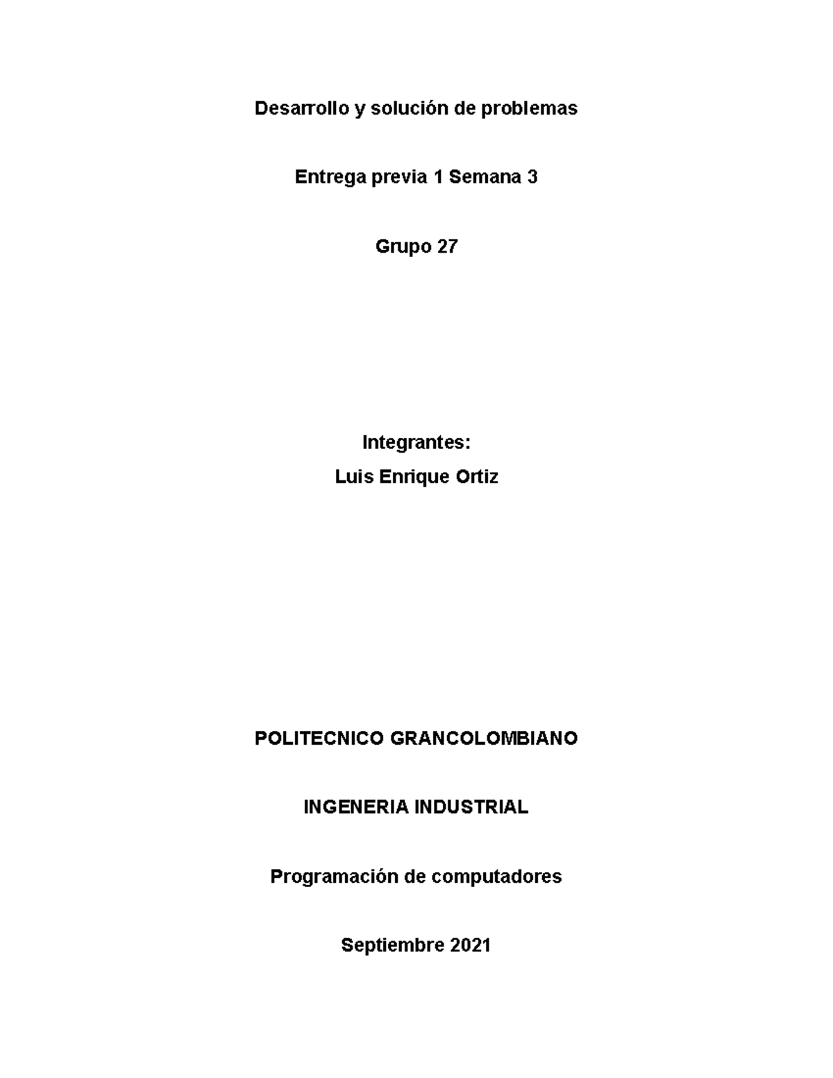 Entrega 1 Programacion de computadores - Desarrollo y solución de problemas Entrega previa 1 ...