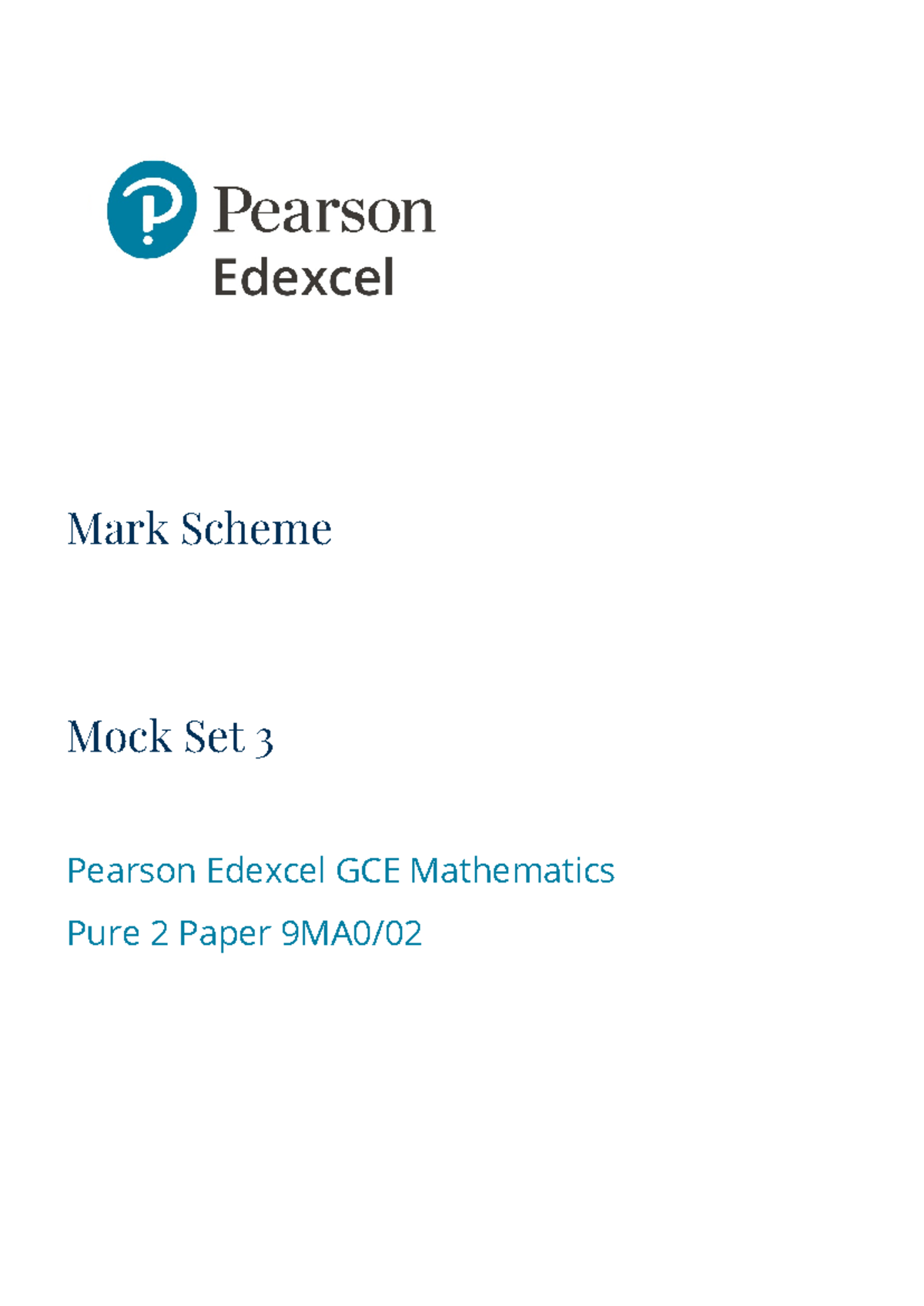 0s3 9MA0-02 Pure 2 - Mock set 3 mark scheme (pdf) - Mark Scheme Mock Set 3 Pearson Edexcel GCE ...