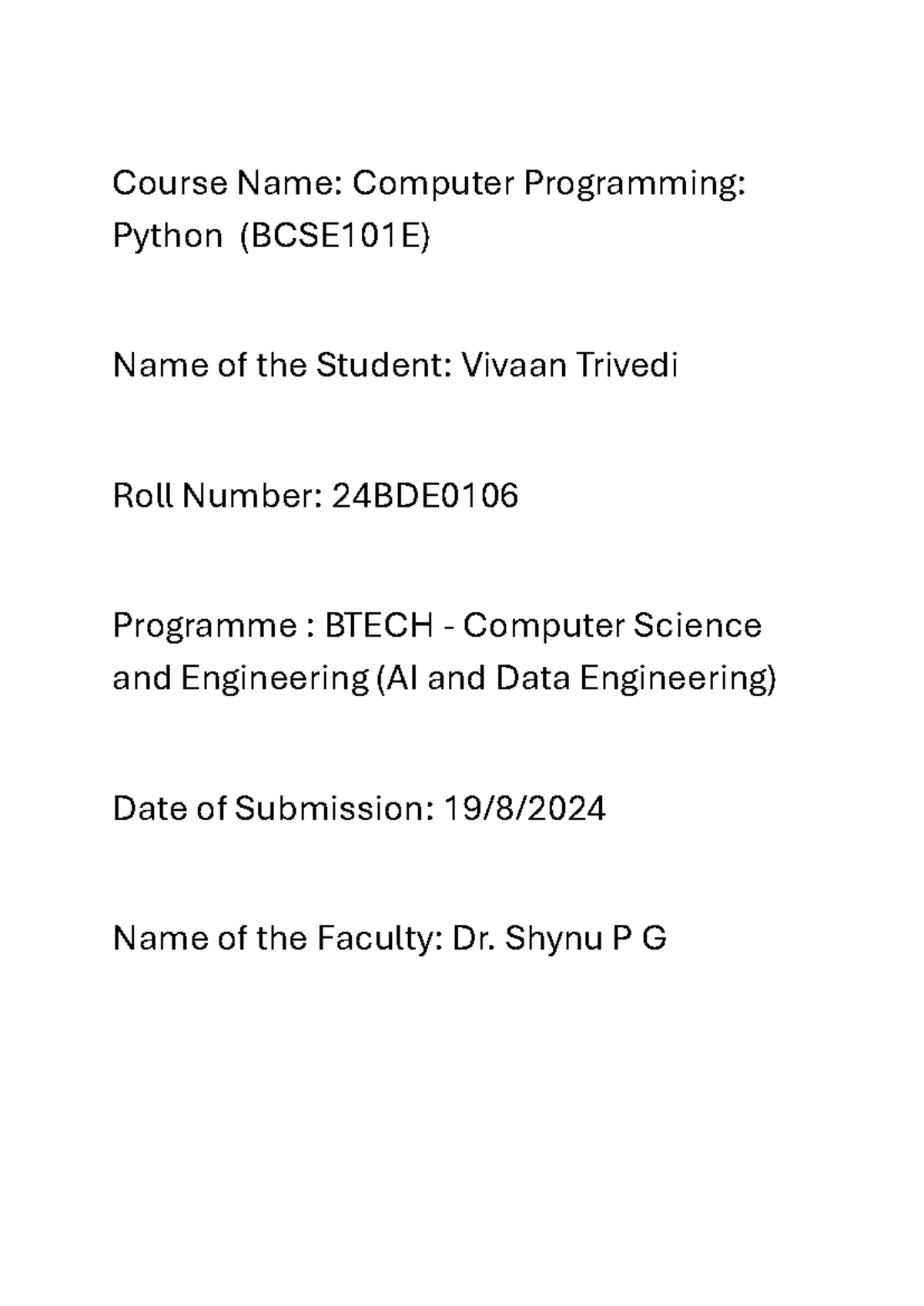 Python work shynu - Course Name: Computer Programming: Python (BCSE101E) Name of the Student ...