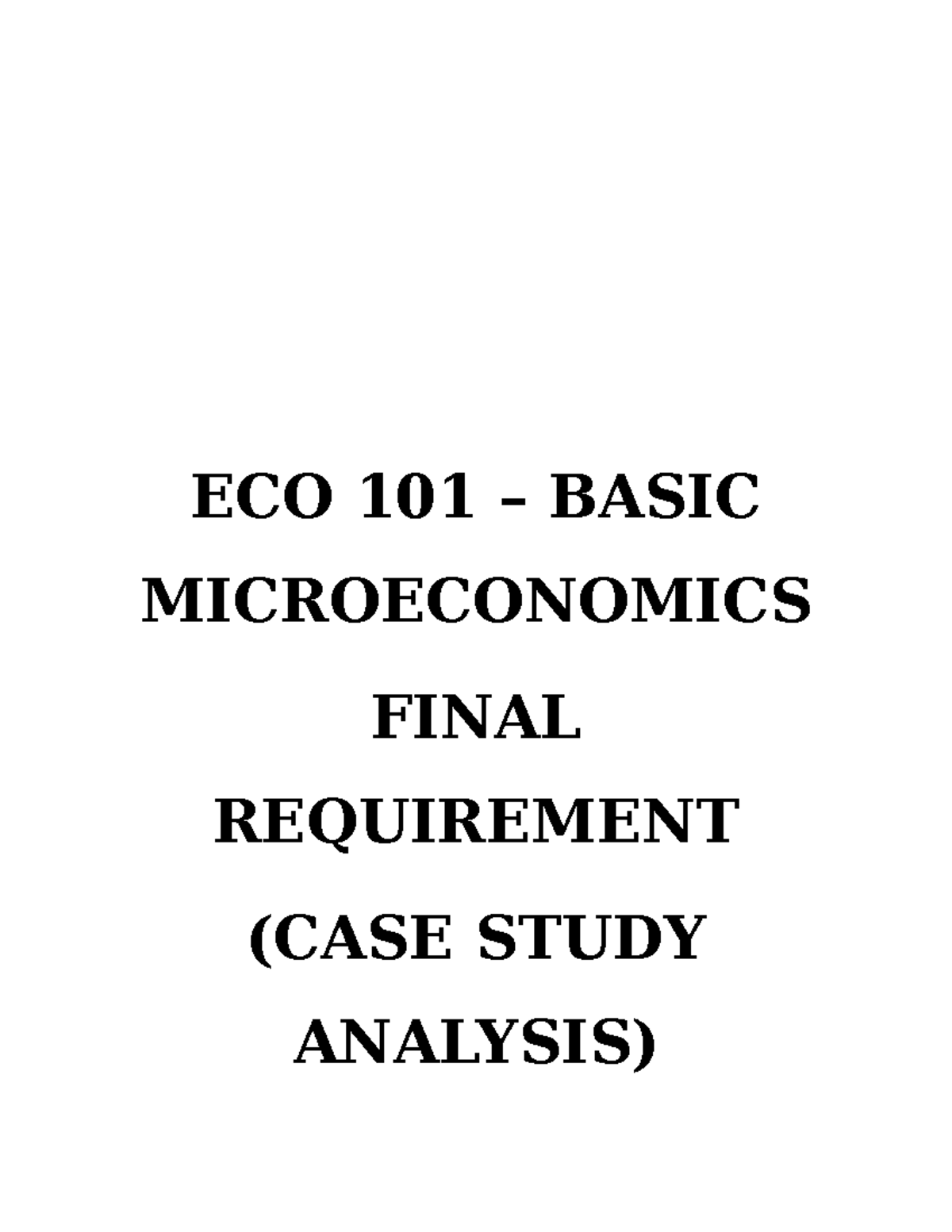 ECO 101 Final Requirement Case Study Analysis - ECO 101 – BASIC ...
