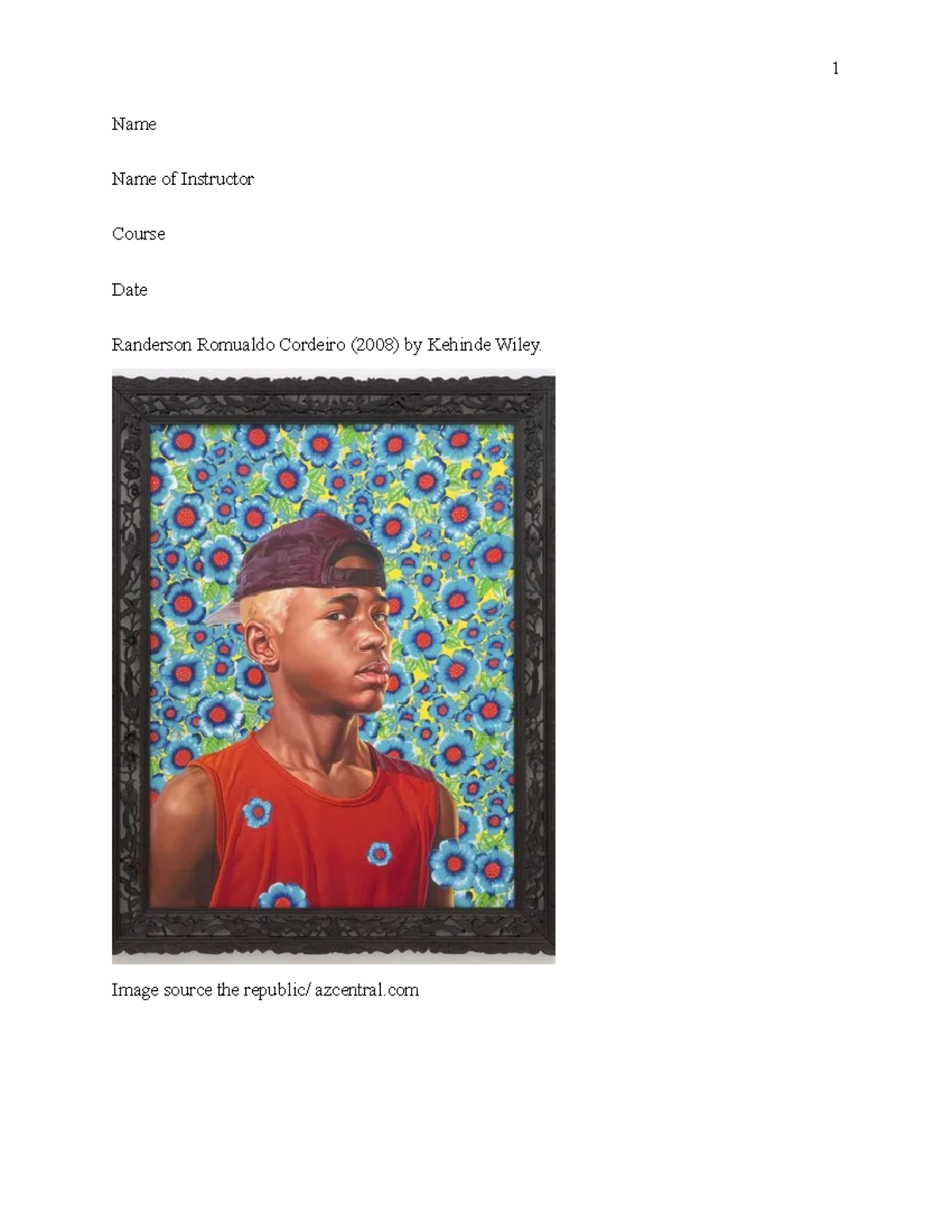 Kehinde Wiley Art Analysis - Name Name of Instructor Course Date ...
