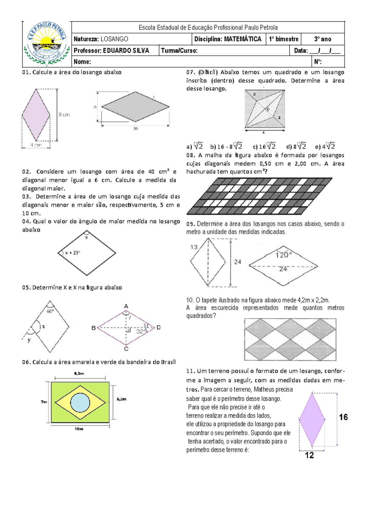 TD Losango - 01. Calcule a área do losango abaixo 02. Considere um ...