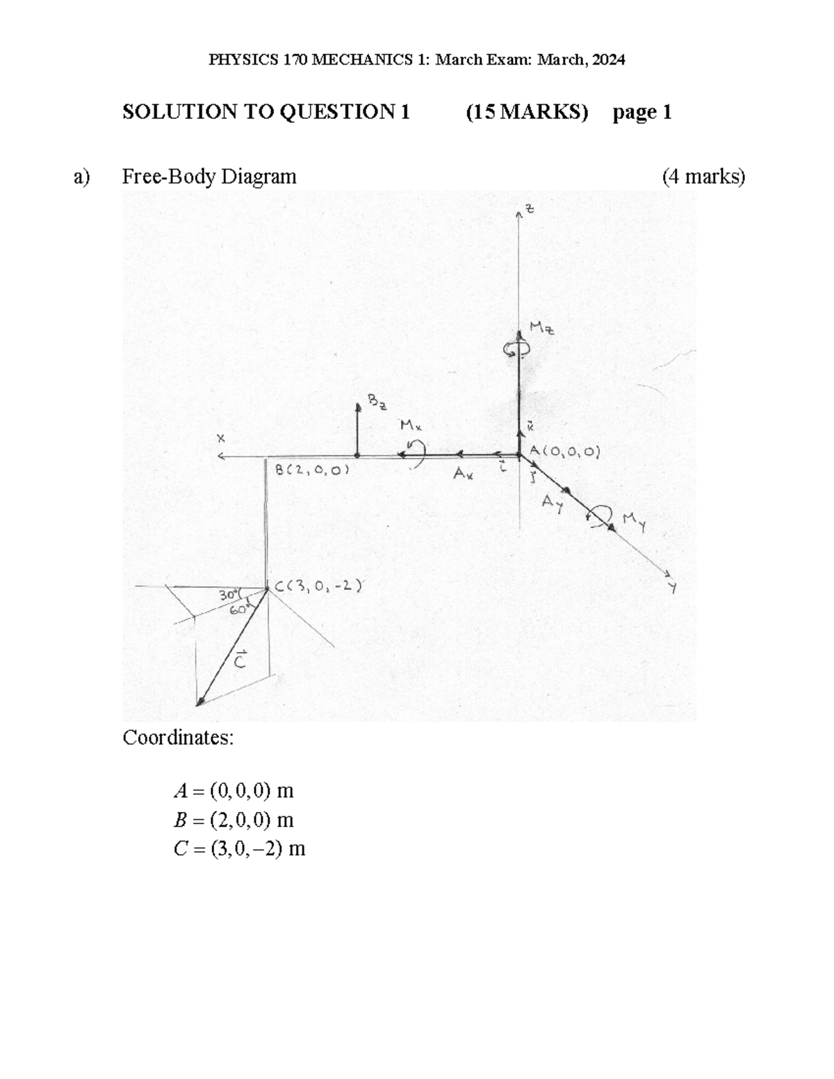 2024 p170 march exam solutions - SOLUTION TO QUESTION 1 (15 MARKS) page 1 a) Free-Body Diagram ...