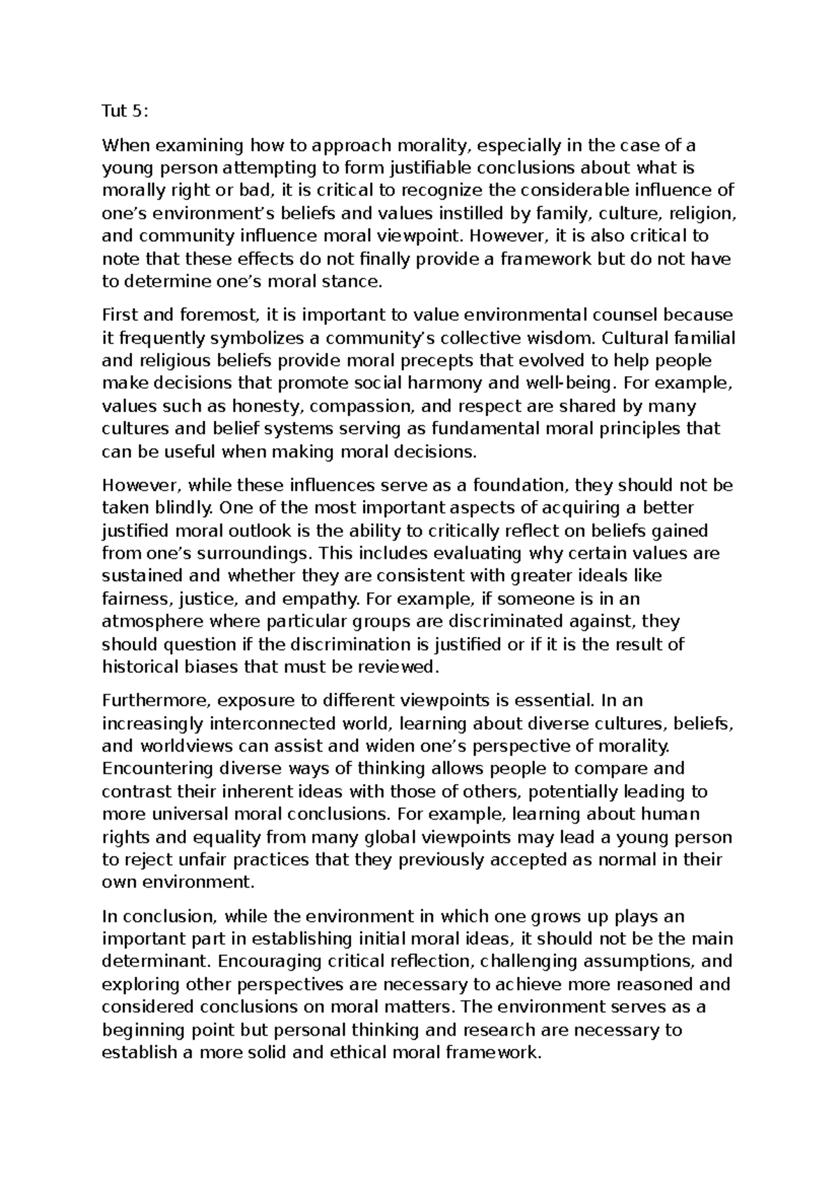 EBM tut 5 - essay - Tut 5: When examining how to approach morality, especially in the case of a ...