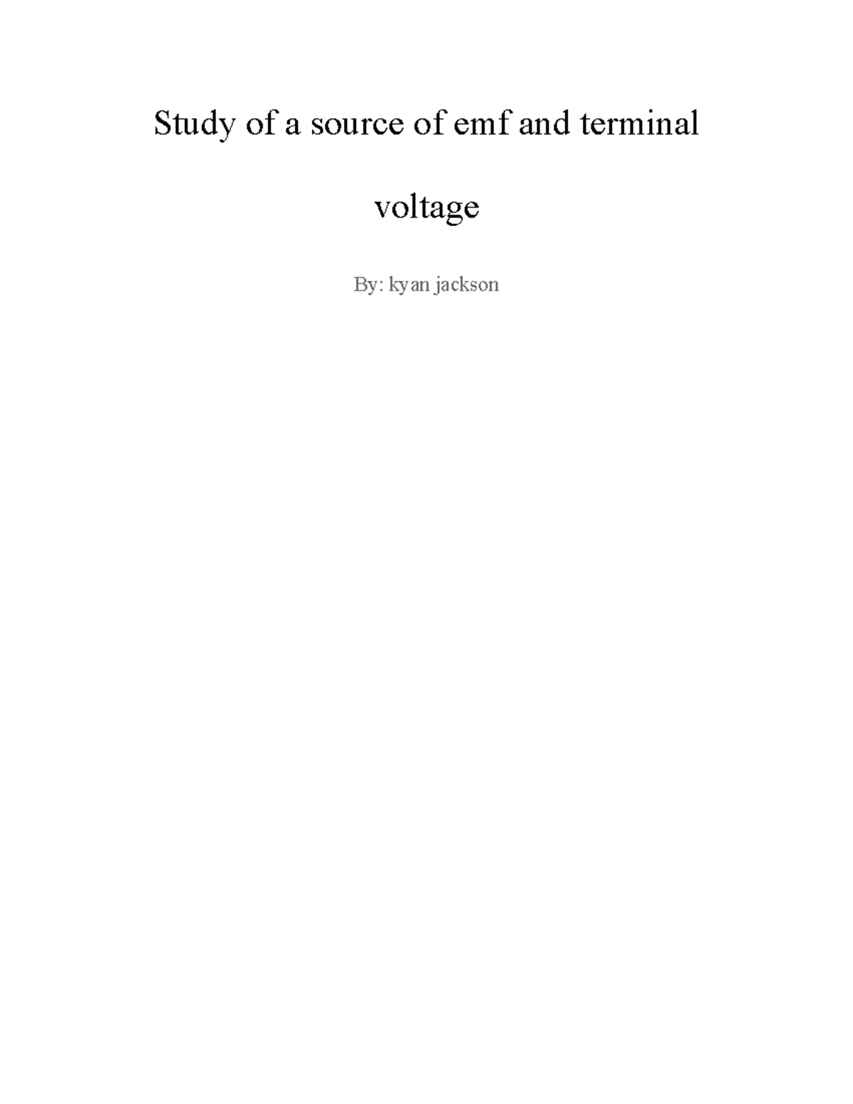 Study of a source of emf and terminal voltage - Study of a source of emf and terminal voltage By ...