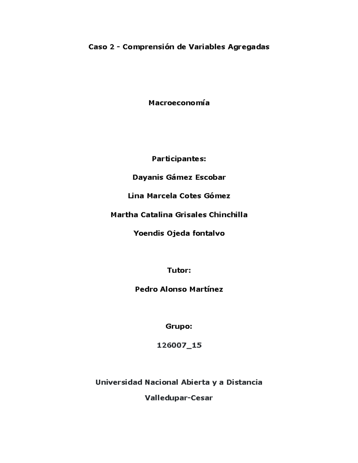 Actividad Grupal FASE2 Macroeconomia - Caso 2 - Comprensión de ... Actividad Grupal FASE2 Macroeconomia - Caso 2 - Comprensión de ...