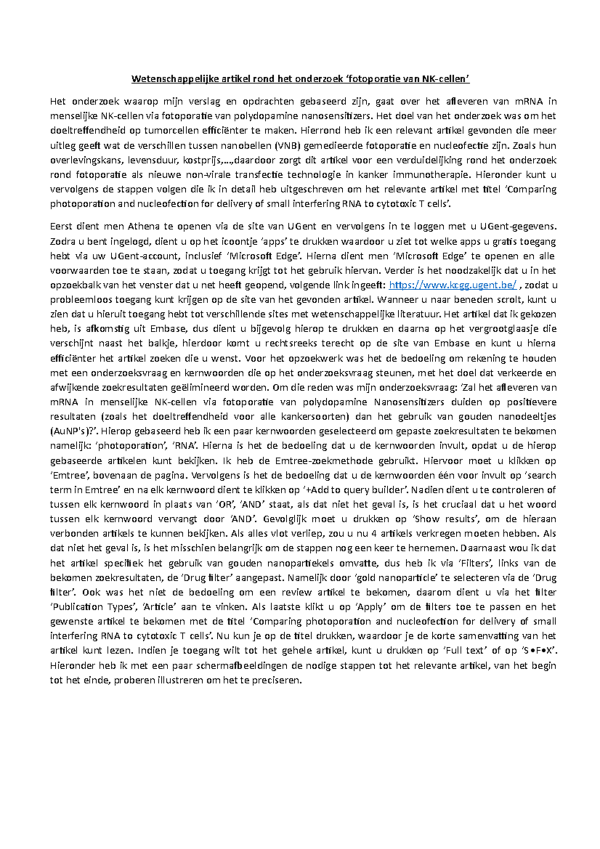 Individueel werk - opzoekwerk, verslag, stappenplan, fotoporatie ...