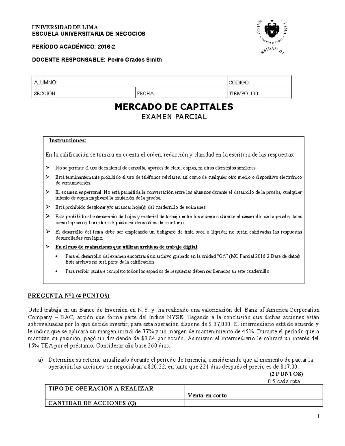 Examen Parcial con Solucion Md C 2016 II - UNIVERSIDAD DE LIMA ESCUELA UNIVERSITARIA DE NEGOCIOS ...