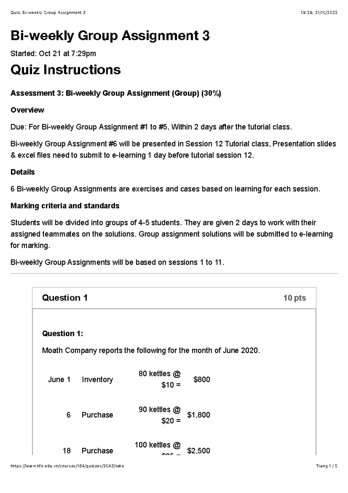 Quiz Bi weekly Group Assignment 3 - Bi-weekly Group Assignment 3 Started: Oct 21 at 7:29pm Quiz ...