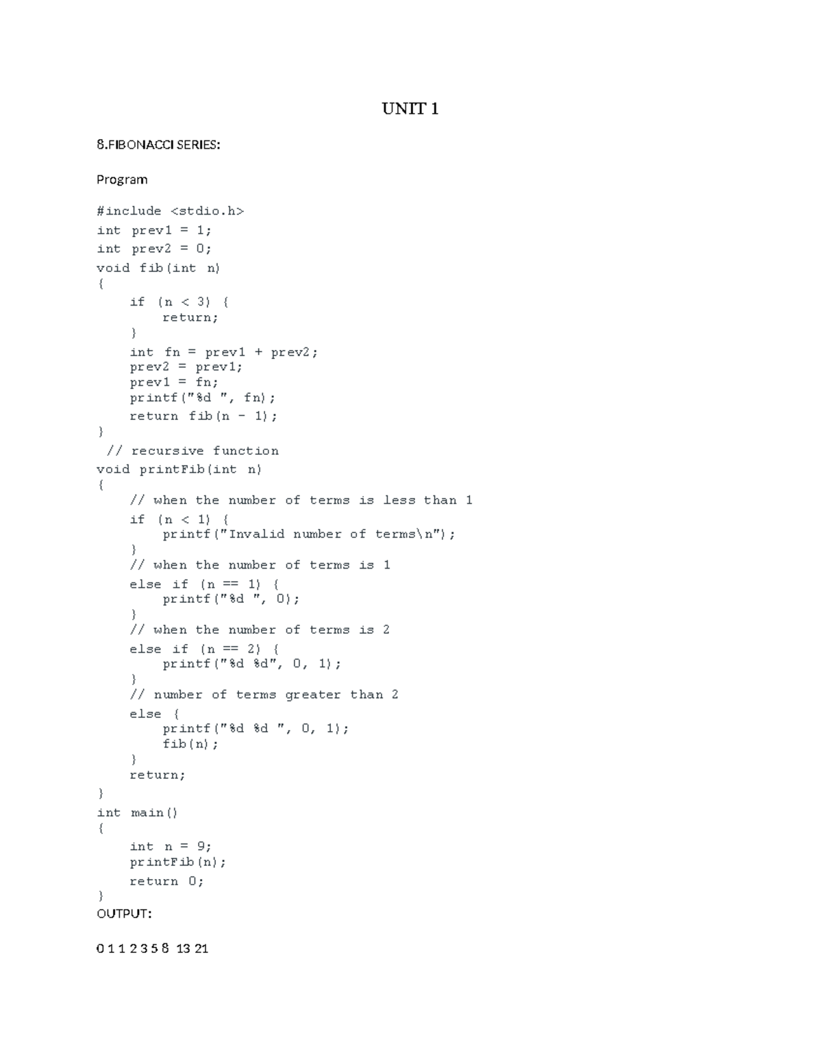 Program - UNIT 1 8 SERIES: Program #include int prev1 = 1; int prev2 = 0; void fib(int - Studocu