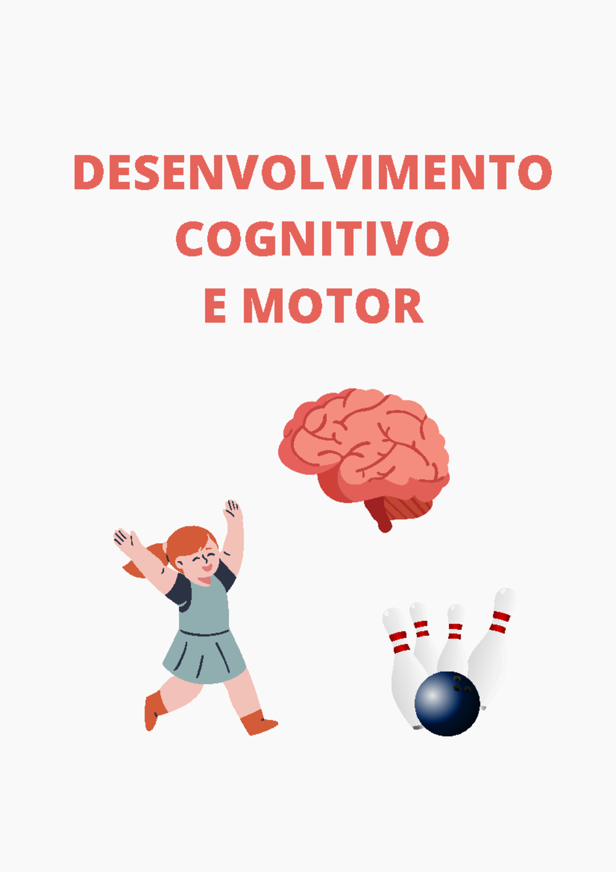 Desenvolvimento Cognitivo E Motor - DESENVOLVIMENTO COGNITIVO E MOTOR O desenvolvimento ...