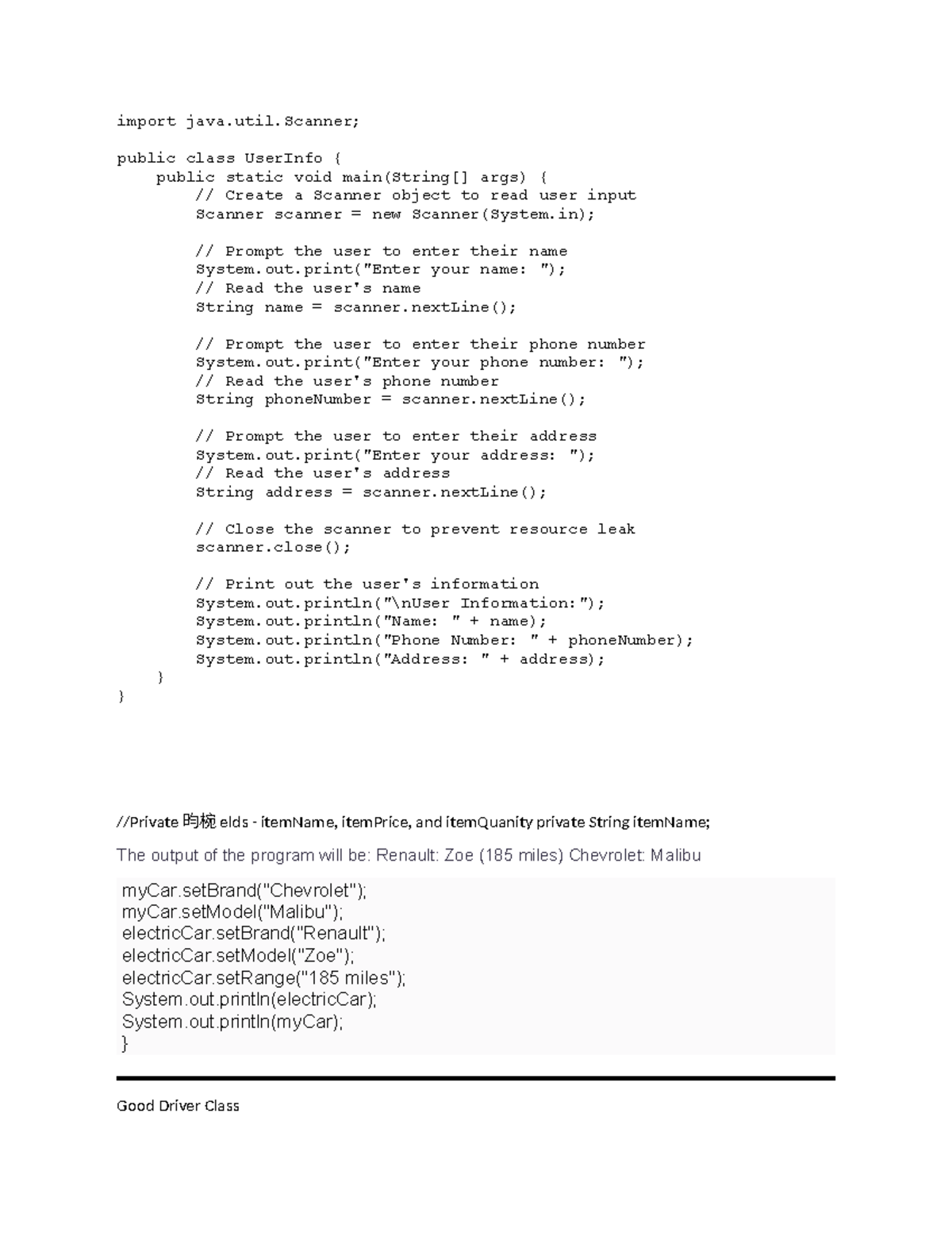 Good Driver Class to use - import java.util; public class UserInfo ...