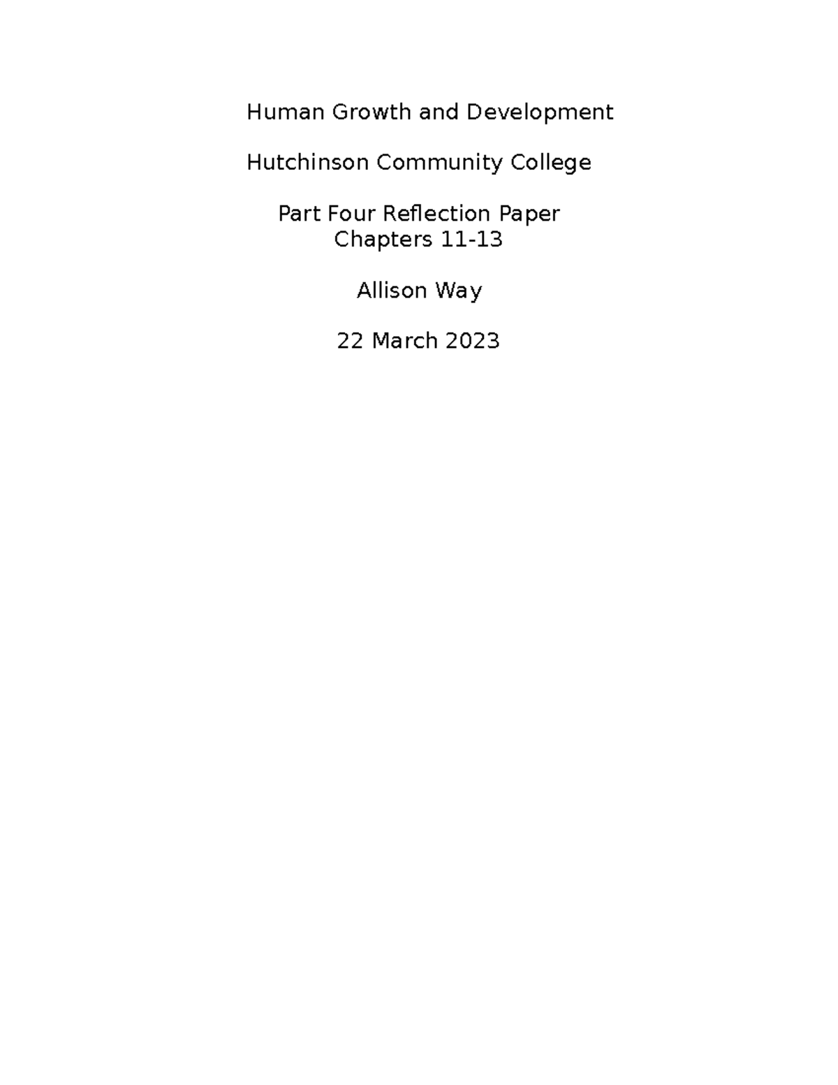 Part 4 Reflection Paper - Human Growth and Development Hutchinson ...