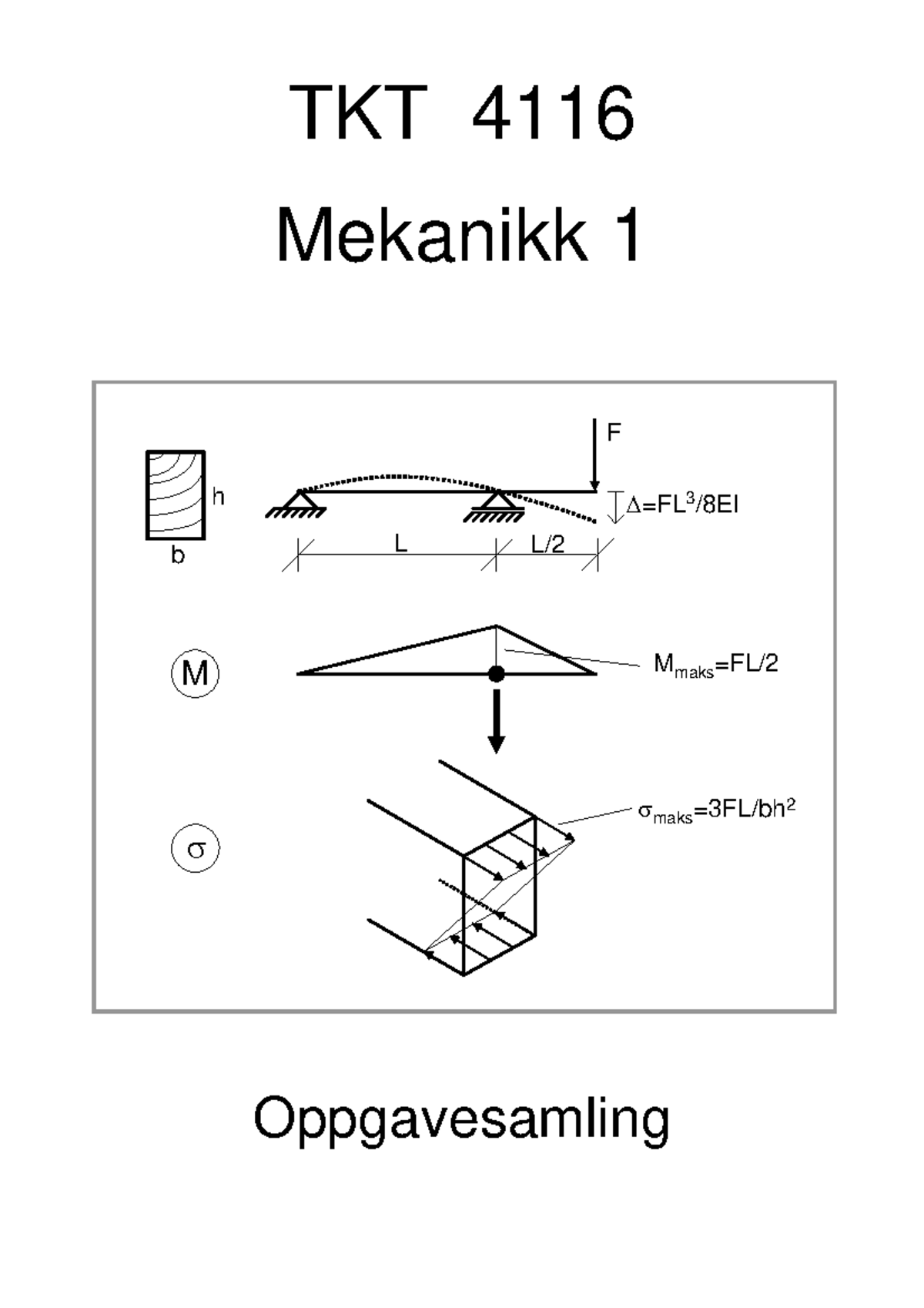 Oppgavesamling mekanikk 1 TKT4106 med løsning. - TKT 4116 Mekanikk 1 ...