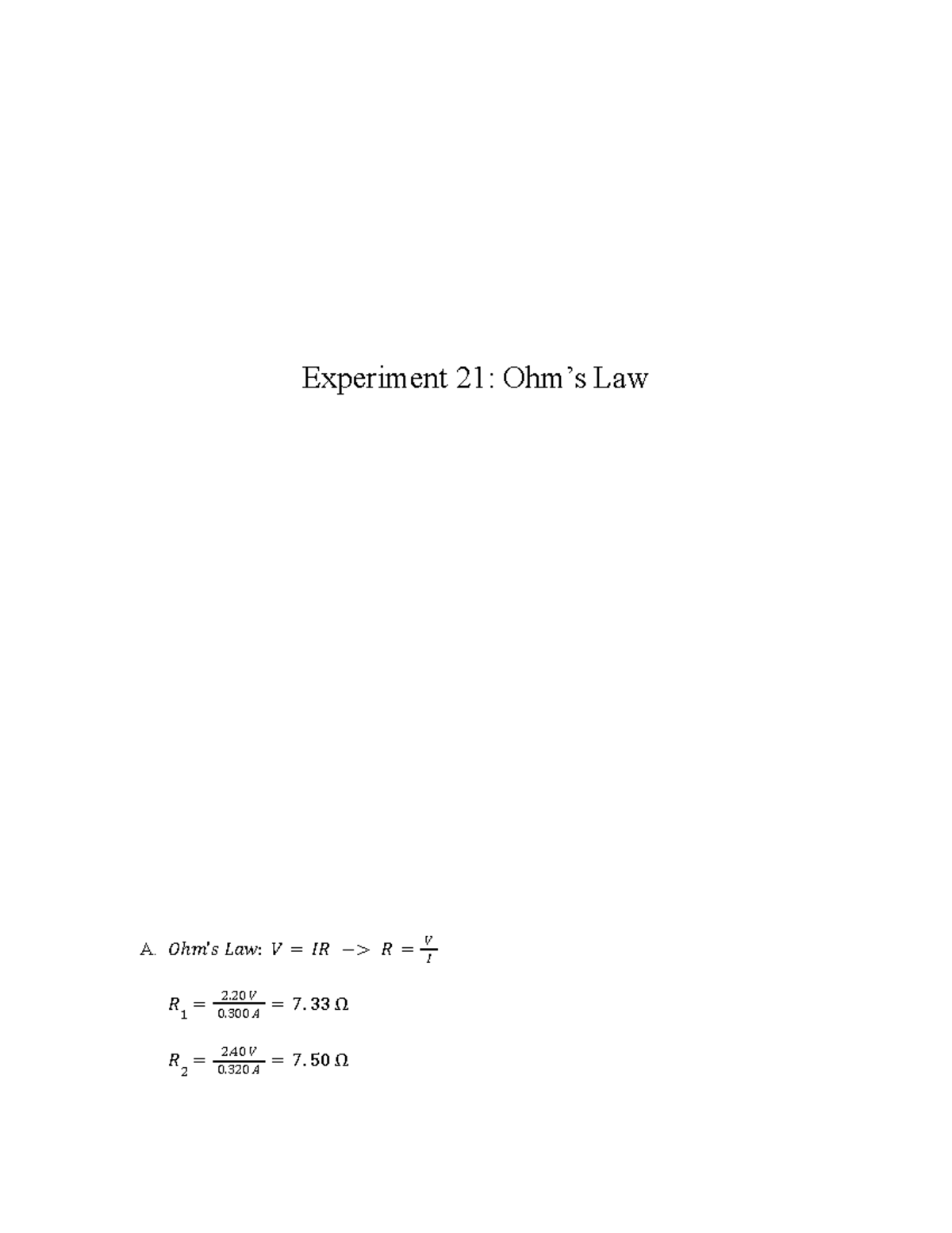 PHY 120 LAB 2 OHMS LAW - Experiment 21: Ohm’s Law A. 𝑂ℎ𝑚'𝑠 𝐿𝑎𝑤: 𝑉 = 𝐼𝑅 ...