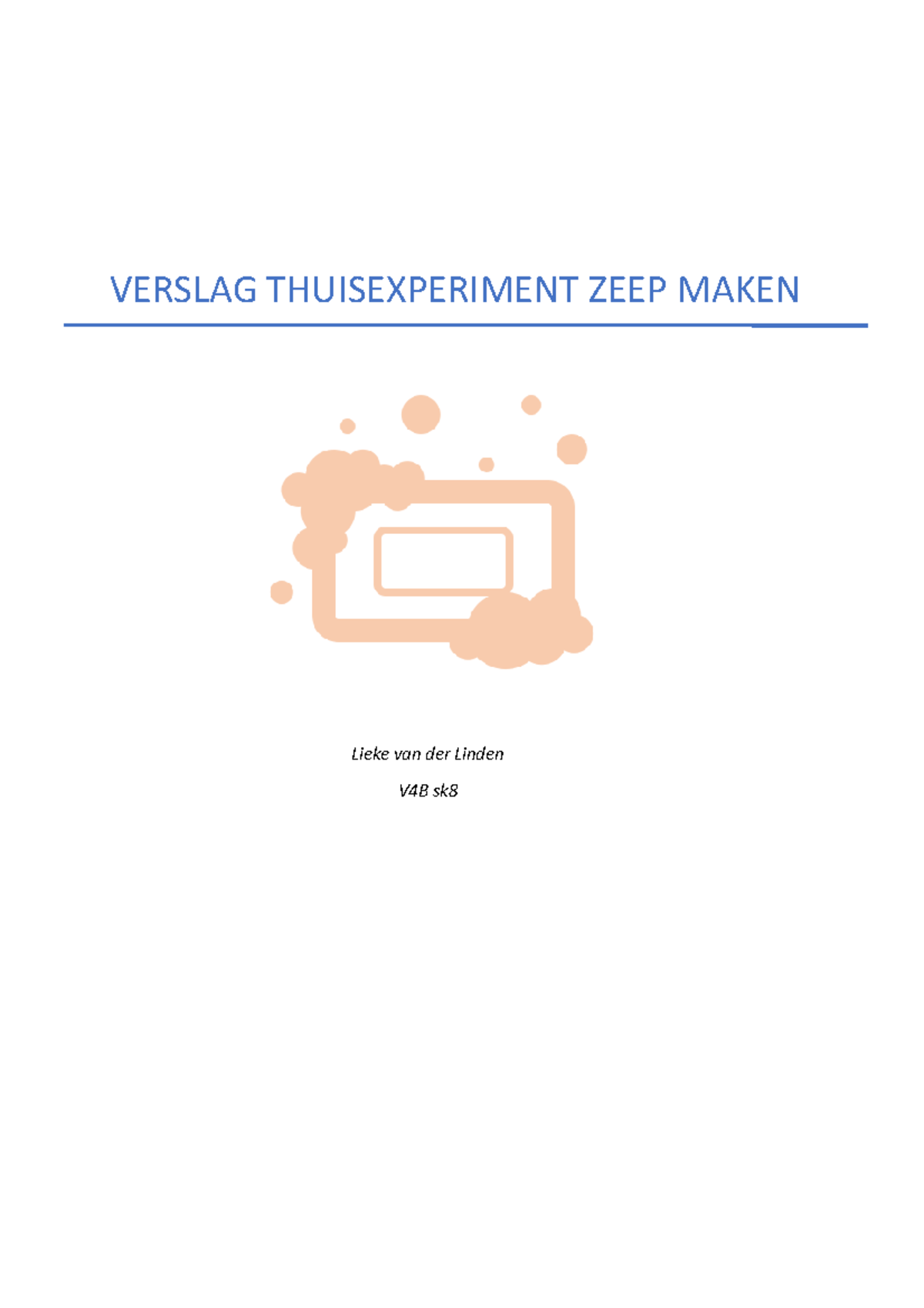 Scheikunde zeep practicum - Lieke van der Linden [E-mailadres] Lieke ...