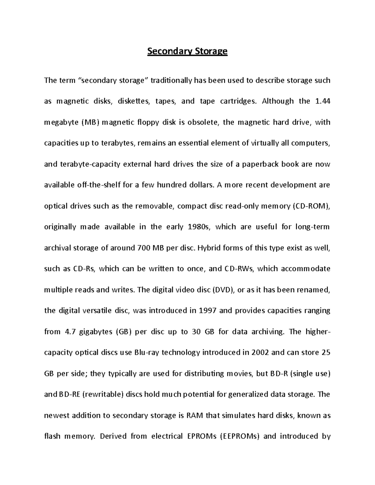 Secondary Storage - Secondary Storage The term “secondary storage ...