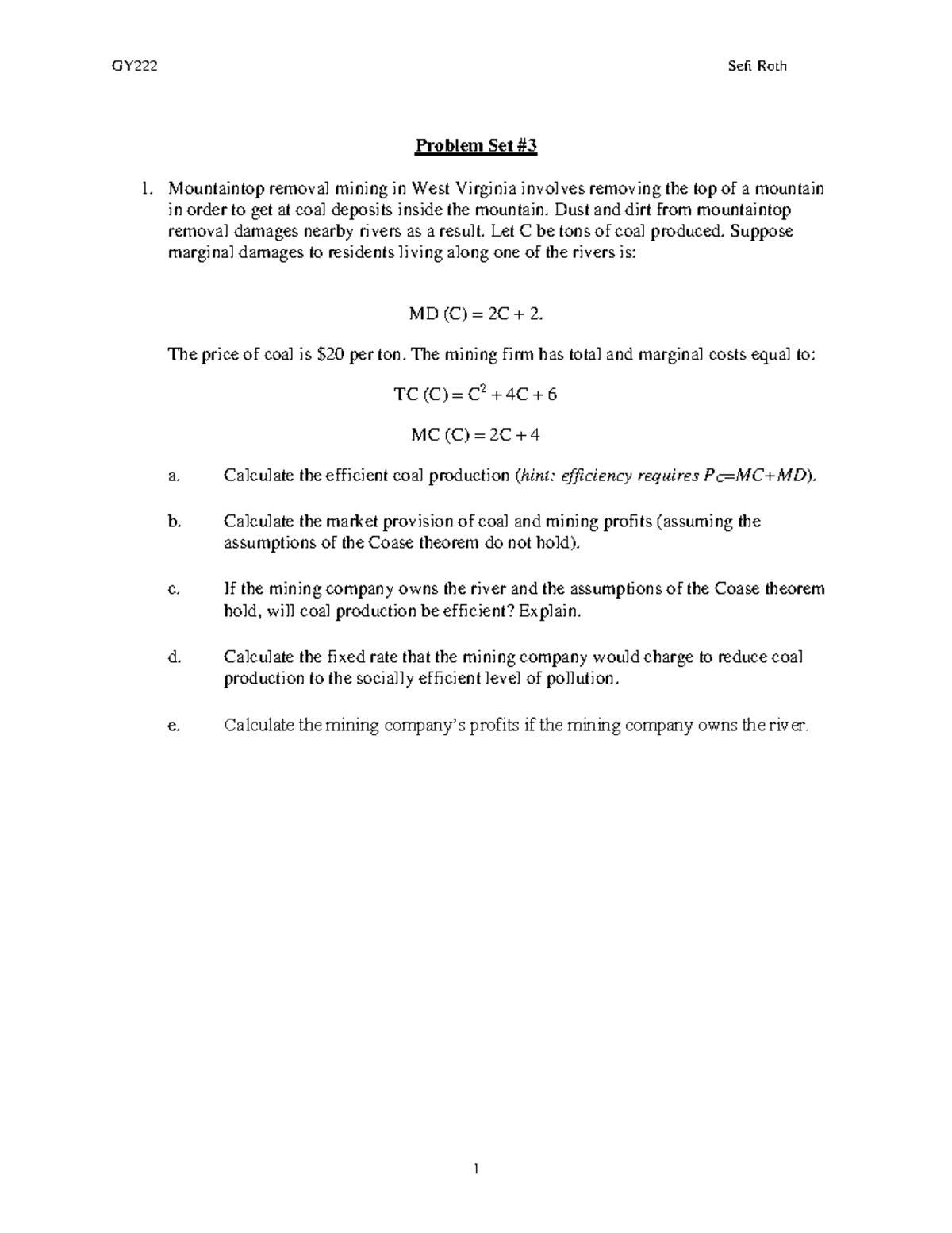[Week 4] Problem Set 3 - PS ans - GY222 Sefi Roth 1 Problem Set # Mountaintop removal mining in ...