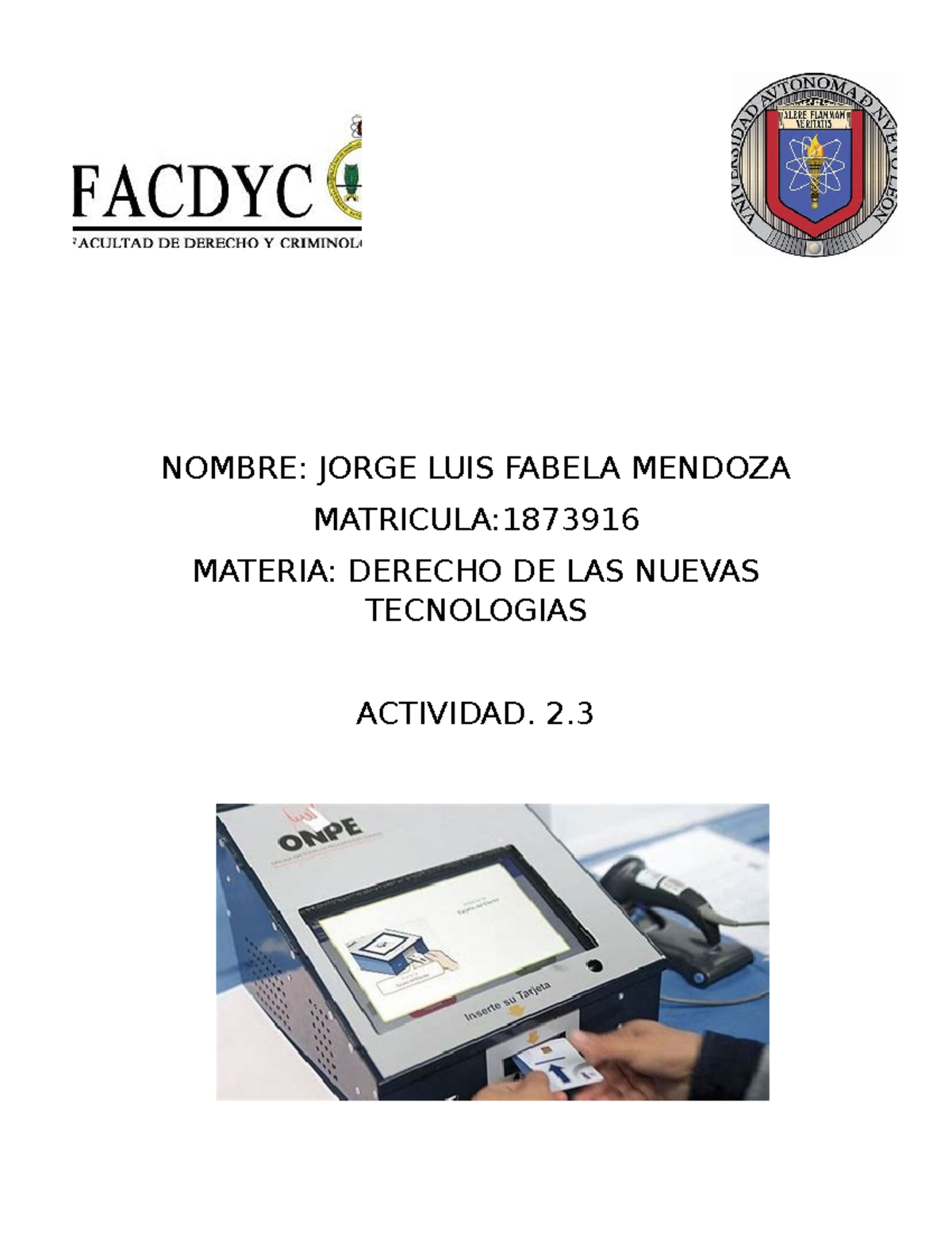 JLFM EV2.3 DNT - ensayo - NOMBRE: JORGE LUIS FABELA MENDOZA MATRICULA: MATERIA: DERECHO DE LAS ...