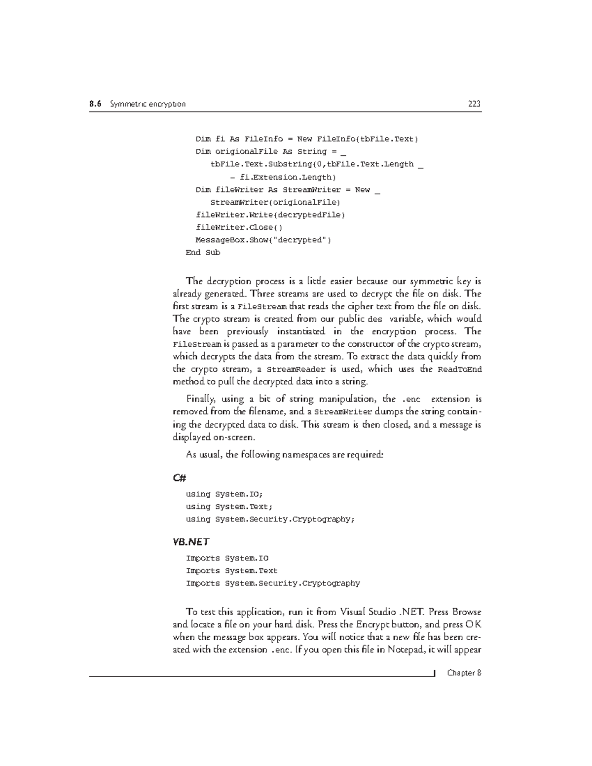 Network Programming in Dot NET With C Sharp(20) - 8 Symmetric encryption 223 Chapter 8 Dim fi As ...