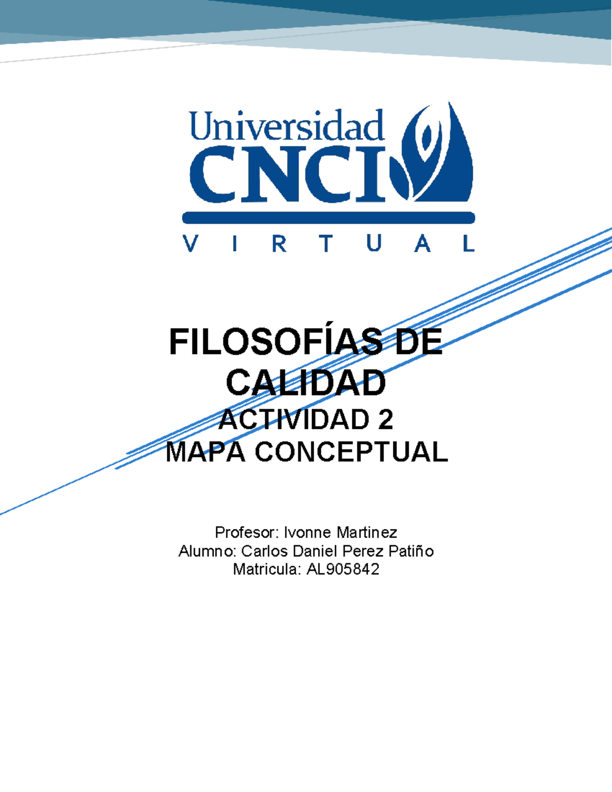 Filosofías DE Calidad - FILOSOFÍAS DE CALIDAD ACTIVIDAD 2 MAPA CONCEPTUAL Profesor: Ivonne ...