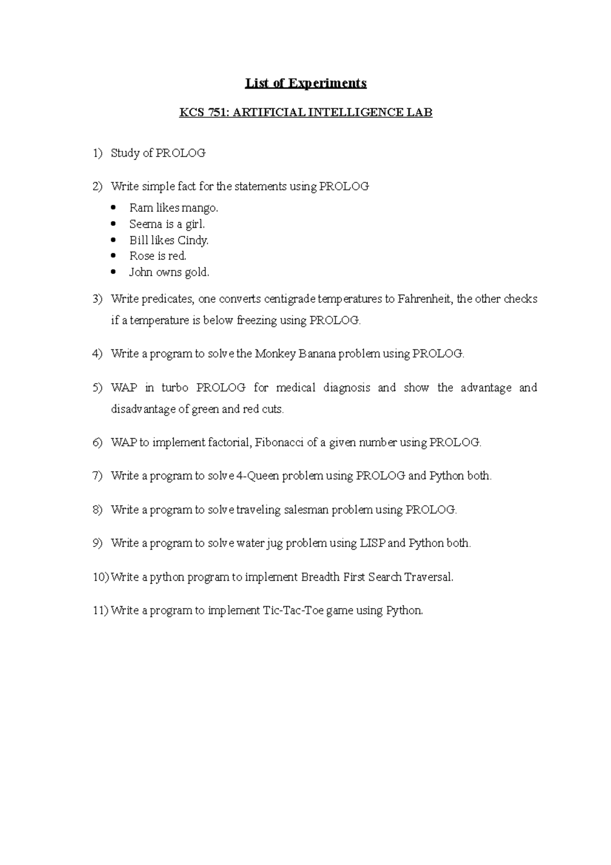 Experiment List - List of Experiments KCS 751: ARTIFICIAL INTELLIGENCE LAB Study of PROLOG Write ...