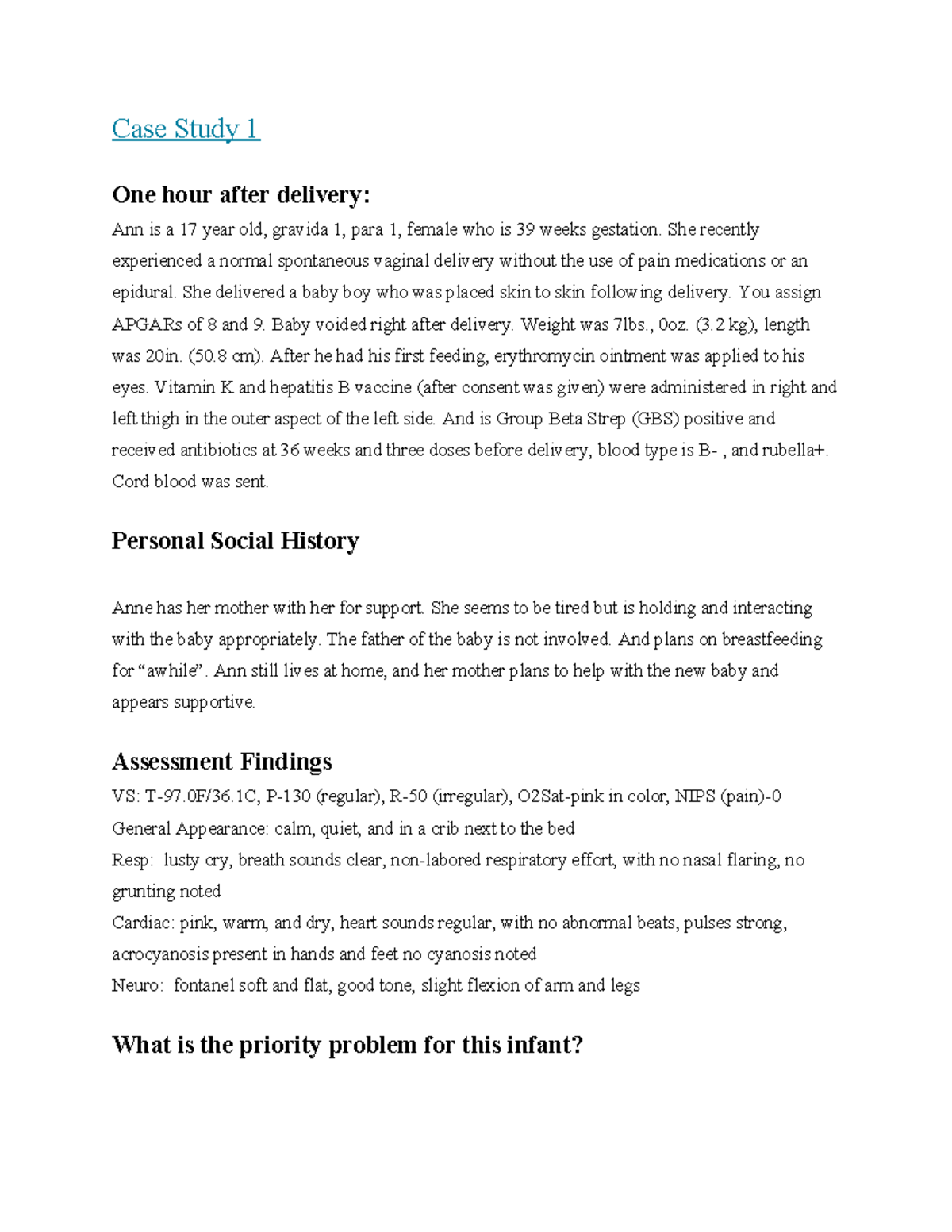 Newborn Case Studies - Case Study 1 One hour after delivery: Ann is a ...
