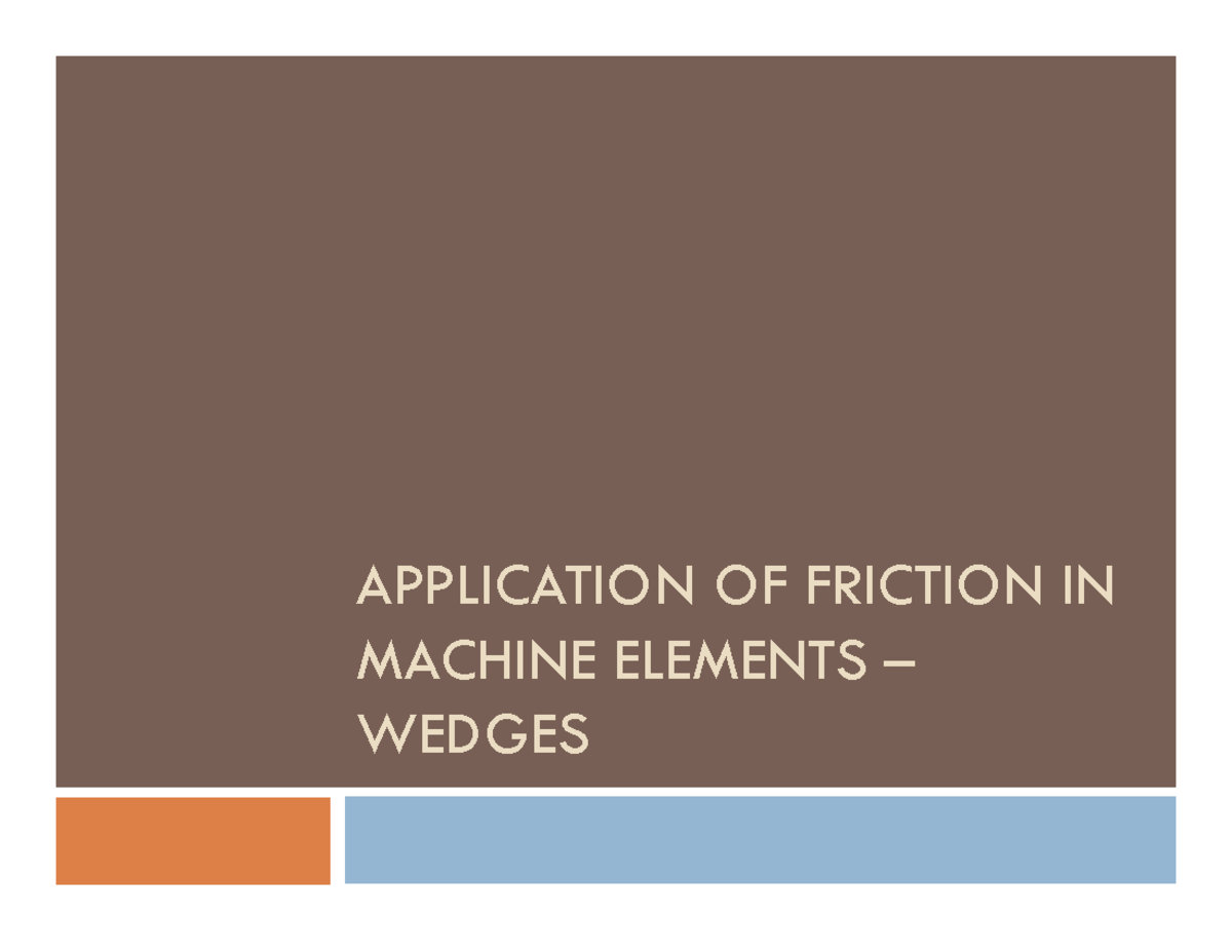 Friction Wedges - MKAB213 - APPLICATION OF FRICTION IN MACHINE ELEMENTS ...