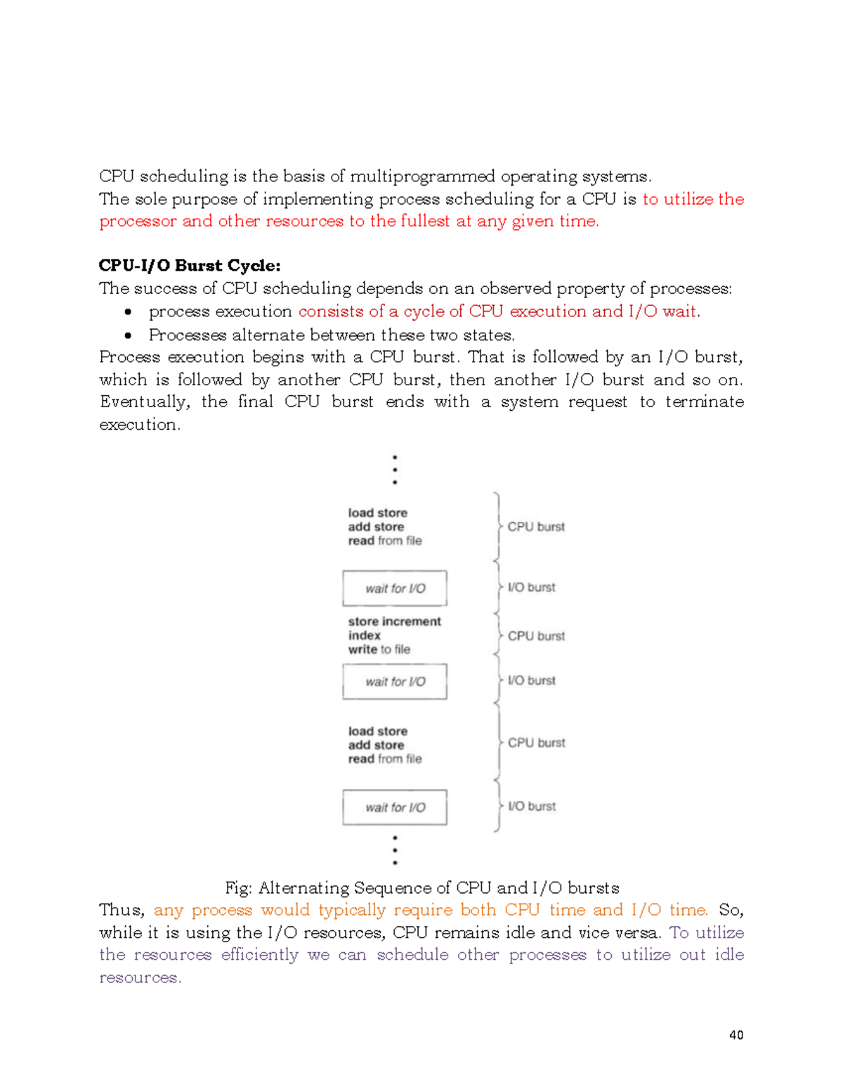 Scheduling - aaaa - CPU scheduling is the basis of multiprogrammed operating systems. The sole ...