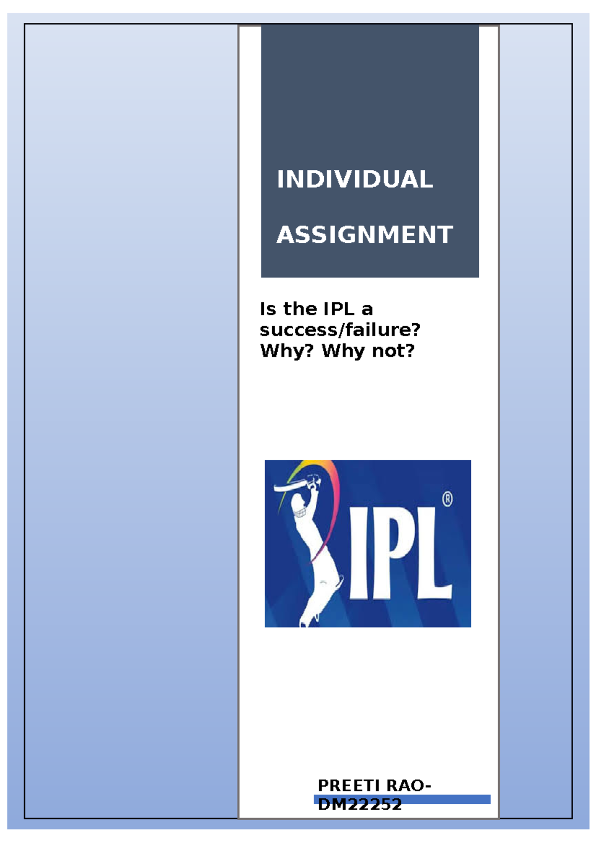 Ipl is succesfull or not? Analyse it properly - INDIVIDUAL ASSIGNMENT ...