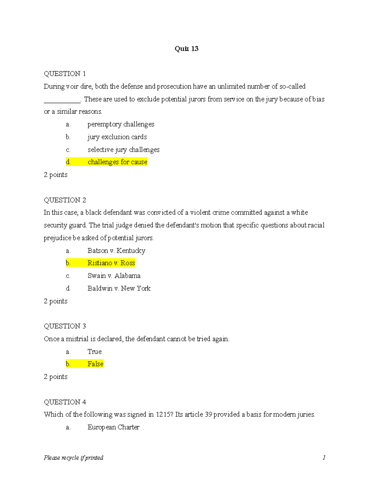 Quiz 13 - Quiz 13 for the course - Quiz 13 QUESTION 1 During voir dire ...
