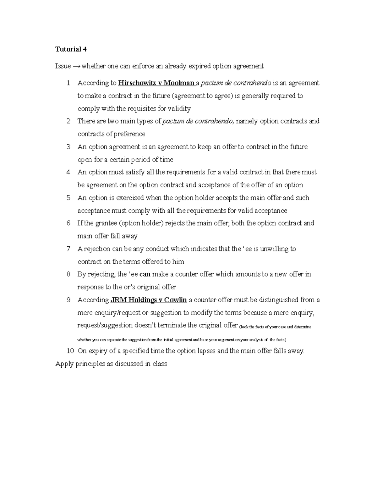 Tutorial 4 - Contract Law Tut Week 4 - Tutorial 4 Issue → whether one can enforce an already ...