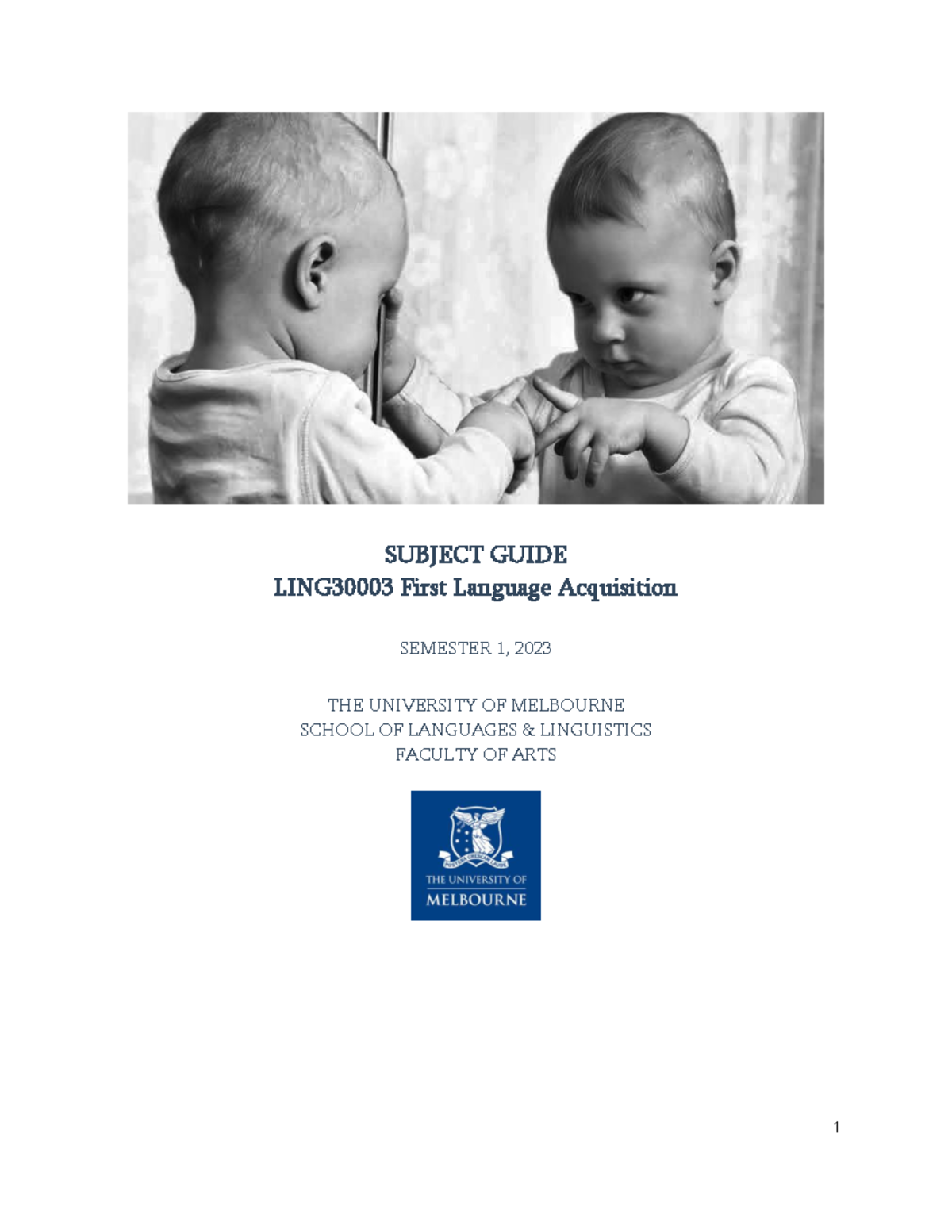 LING30003 Subject Guide 2023 - SUBJECT GUIDE LING30 003 First Language ...
