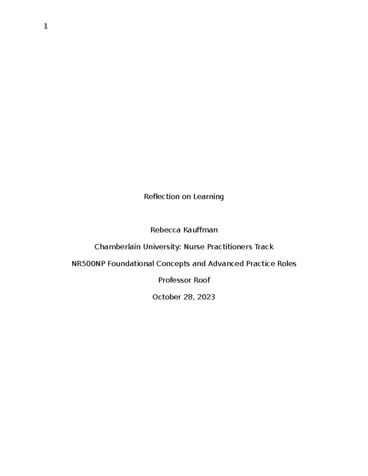 Reflection - NP week 8 - Reflection on Learning Rebecca Kauffman Chamberlain University: Nurse ...